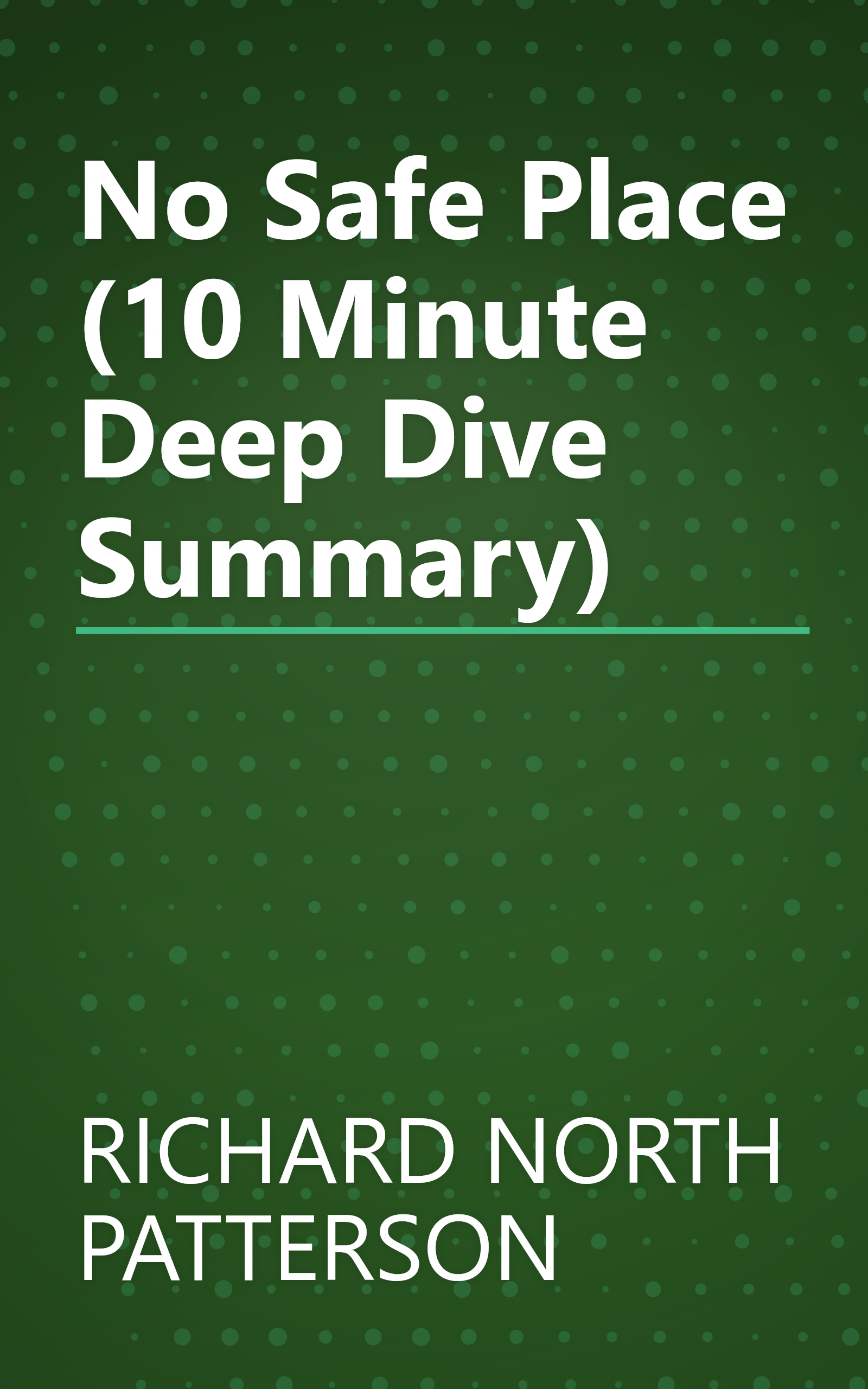No Safe Place (10 Minute   Deep Dive Summary) book cover