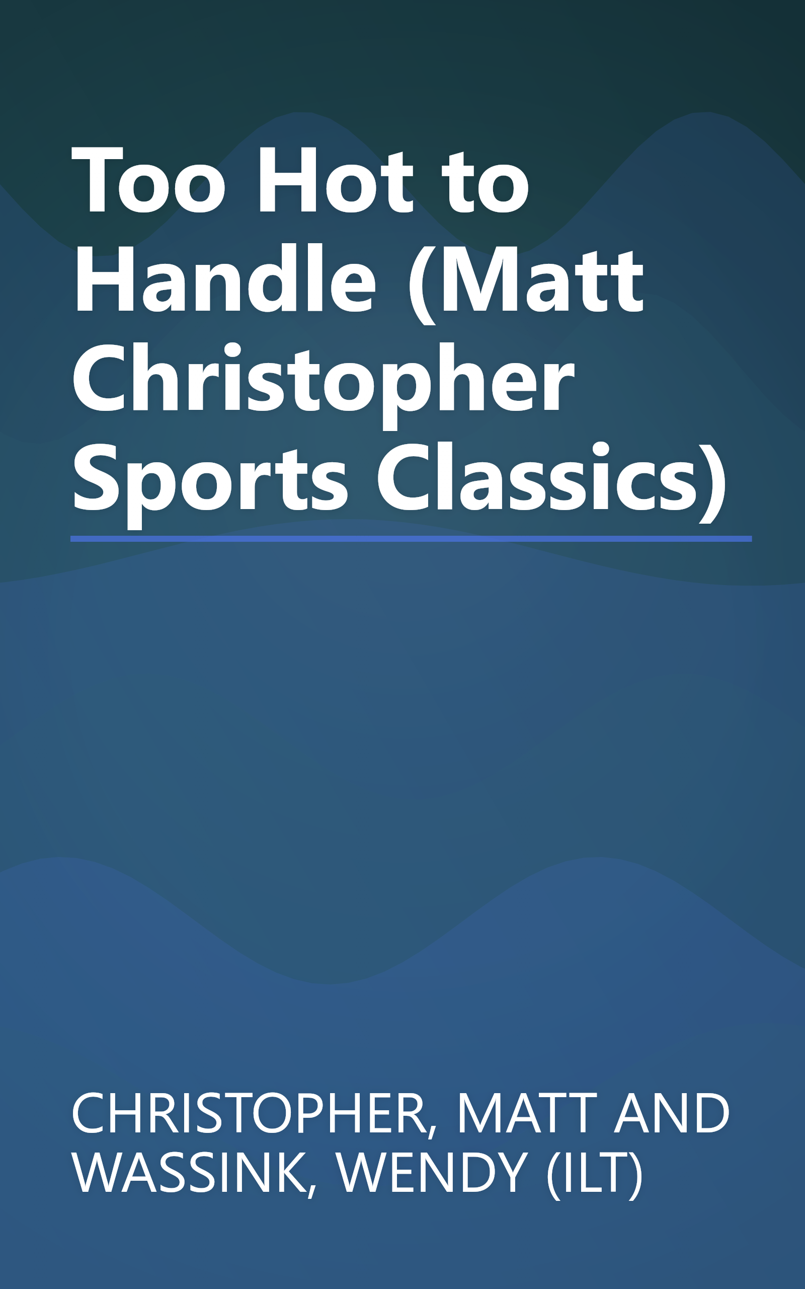 Too Hot to Handle (Matt Christopher Sports Classics) book cover