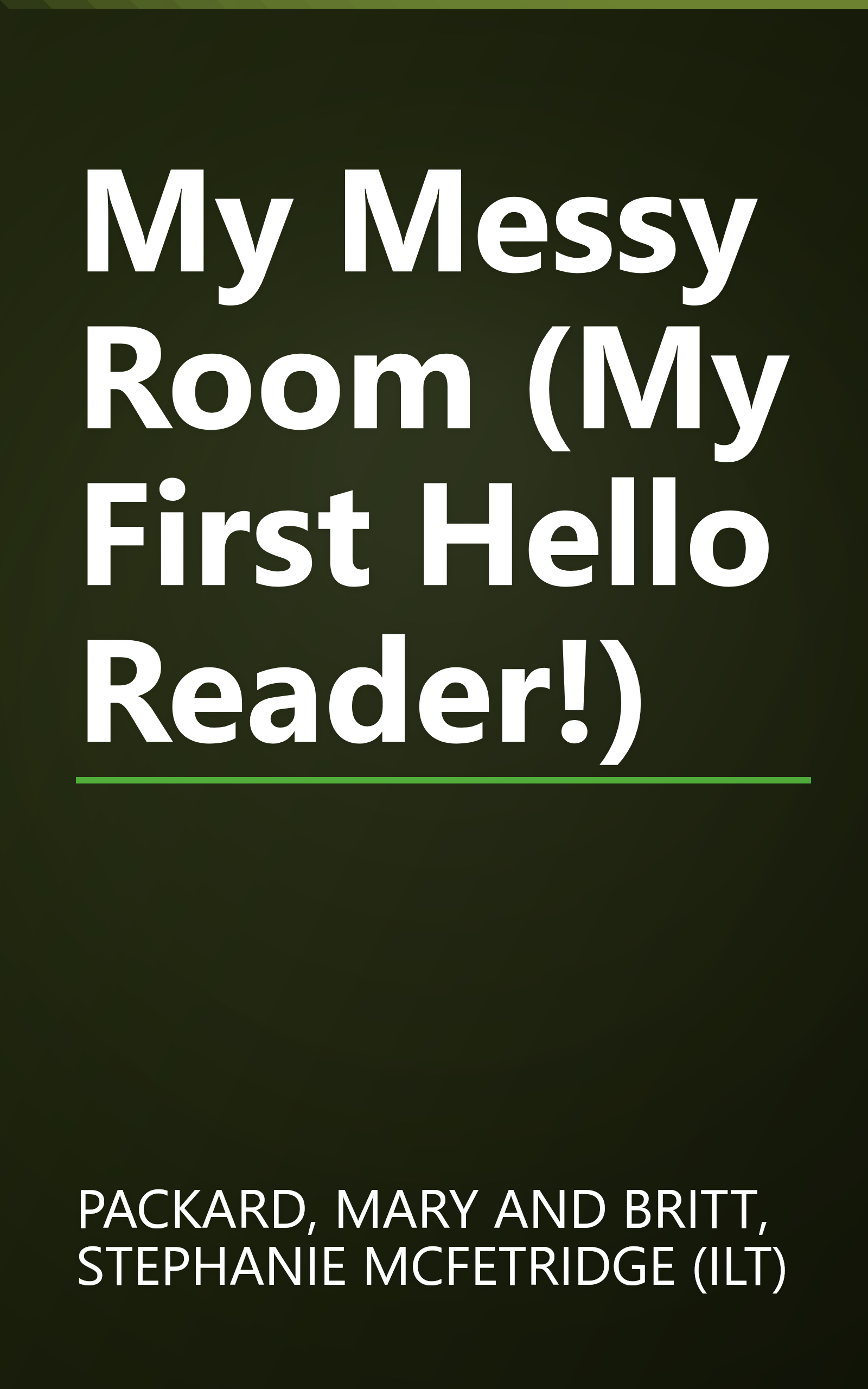 My Messy Room (My First Hello Reader!) book cover