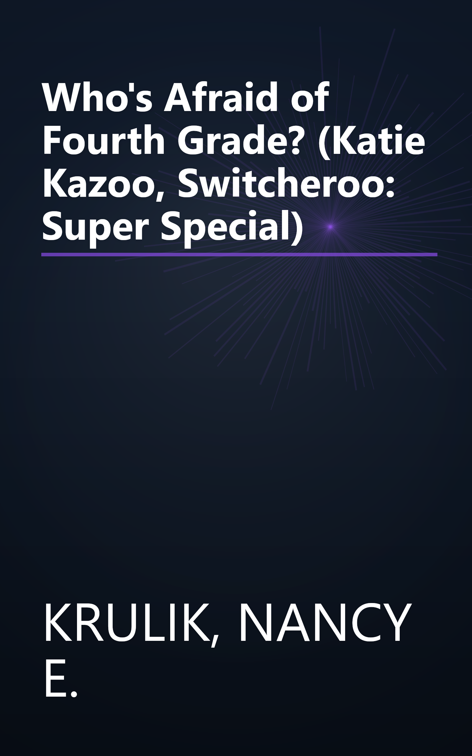 Who's Afraid of Fourth Grade? (Katie Kazoo, Switcheroo: Super Special) book cover