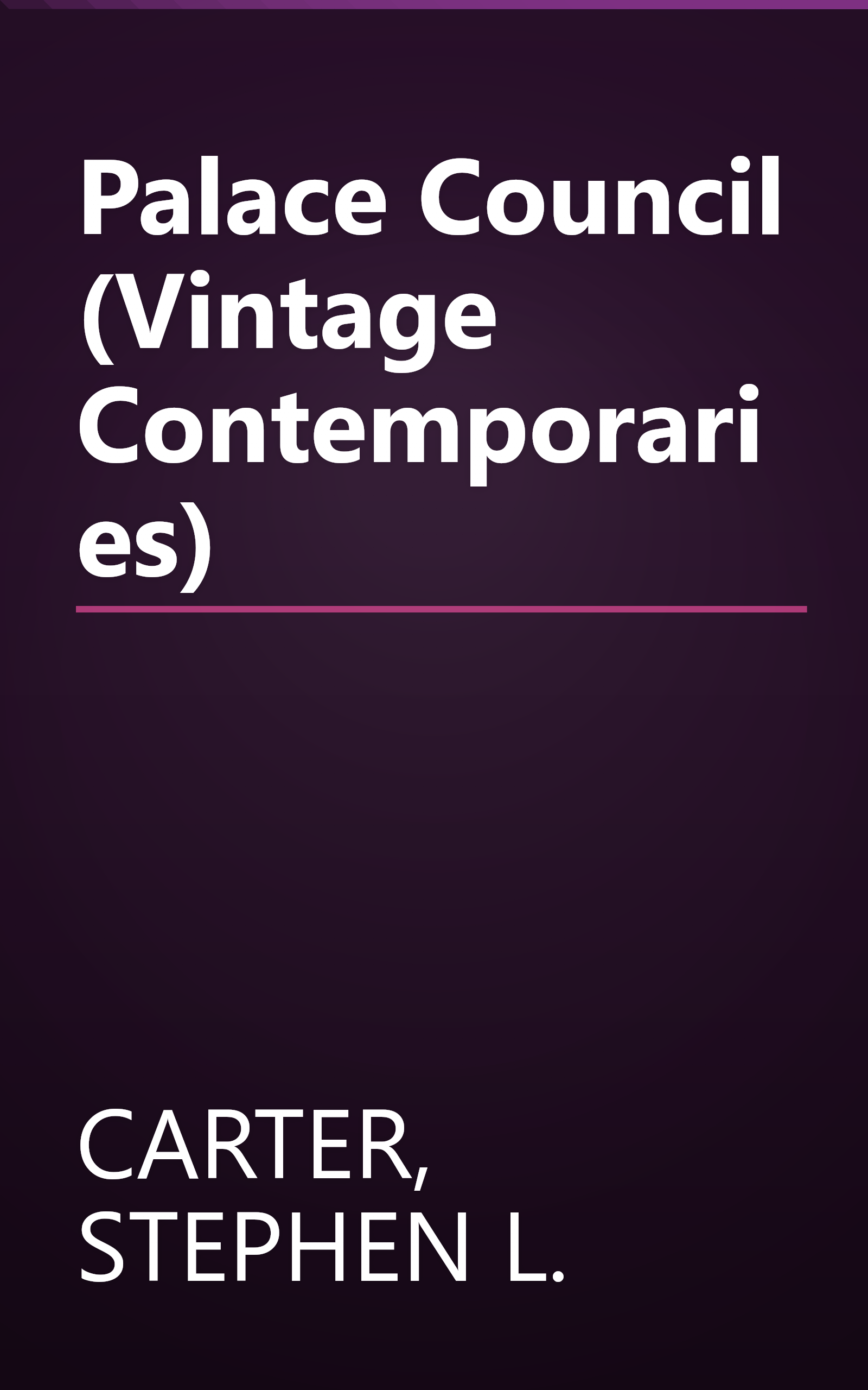 Palace Council (Vintage Contemporaries) book cover