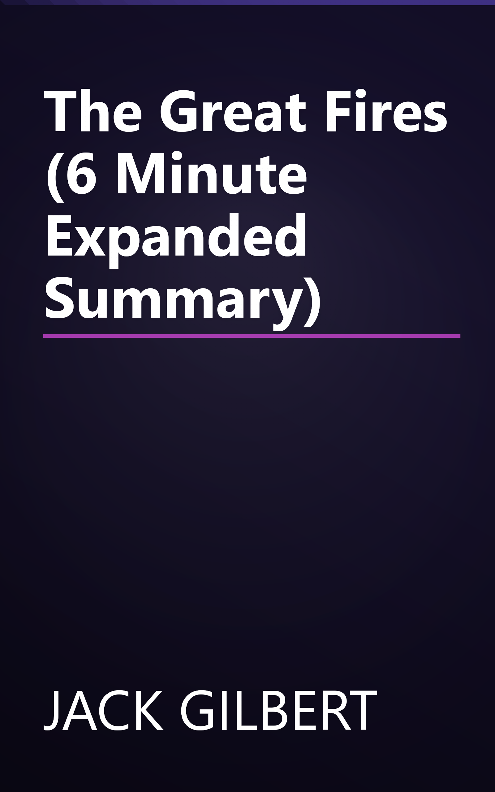 The Great Fires (6 Minute   Expanded Summary) book cover