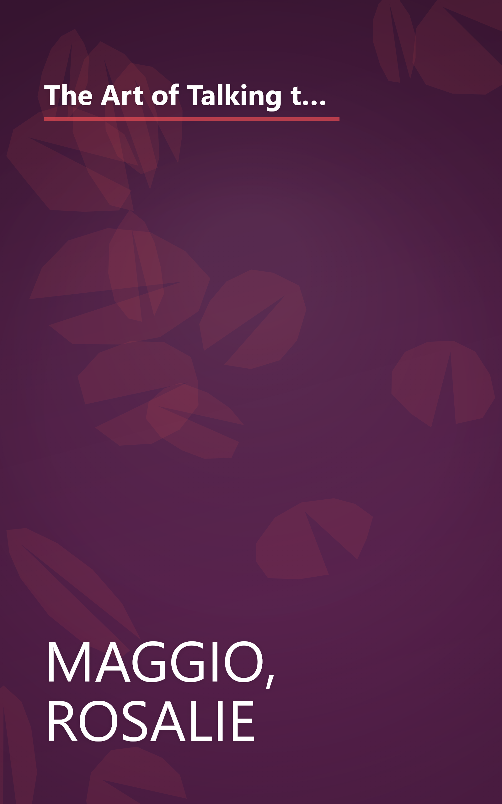 The Art of Talking to Anyone: Essential People Skills for Success in Any Situation: Essential People Skills for Success in Any Situation book cover