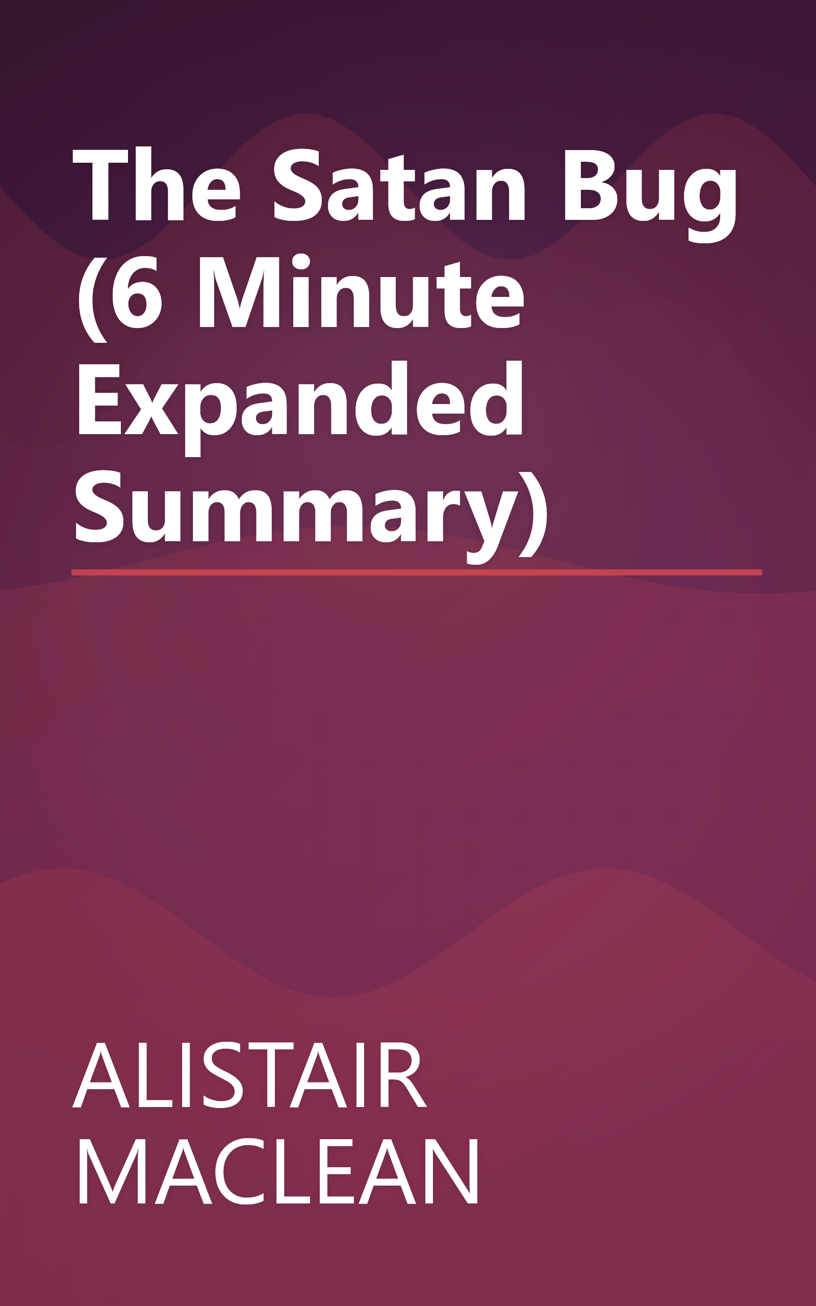 The Satan Bug (6 Minute   Expanded Summary) book cover