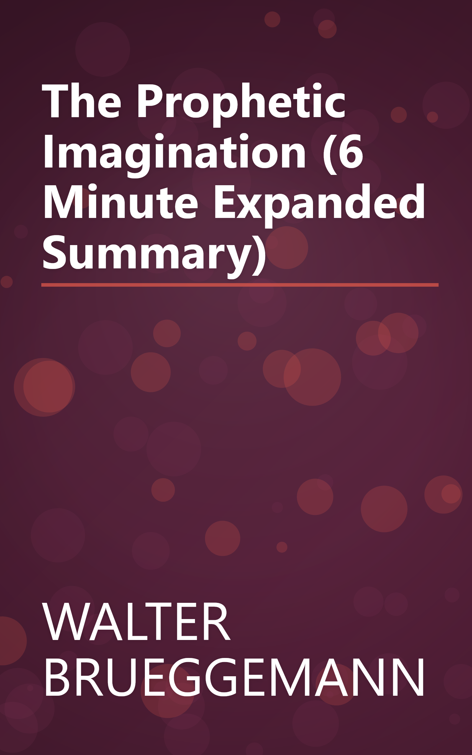 The Prophetic Imagination (6 Minute   Expanded Summary) book cover
