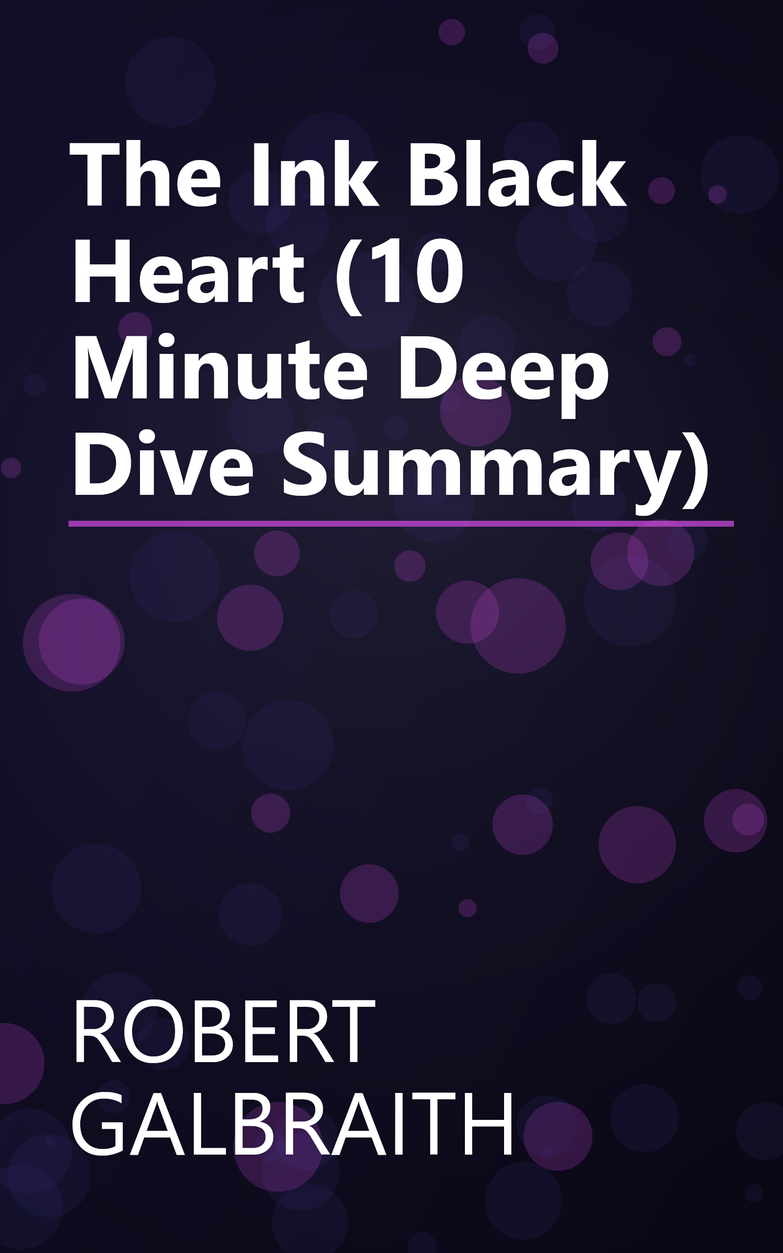 The Ink Black Heart (10 Minute   Deep Dive Summary) book cover