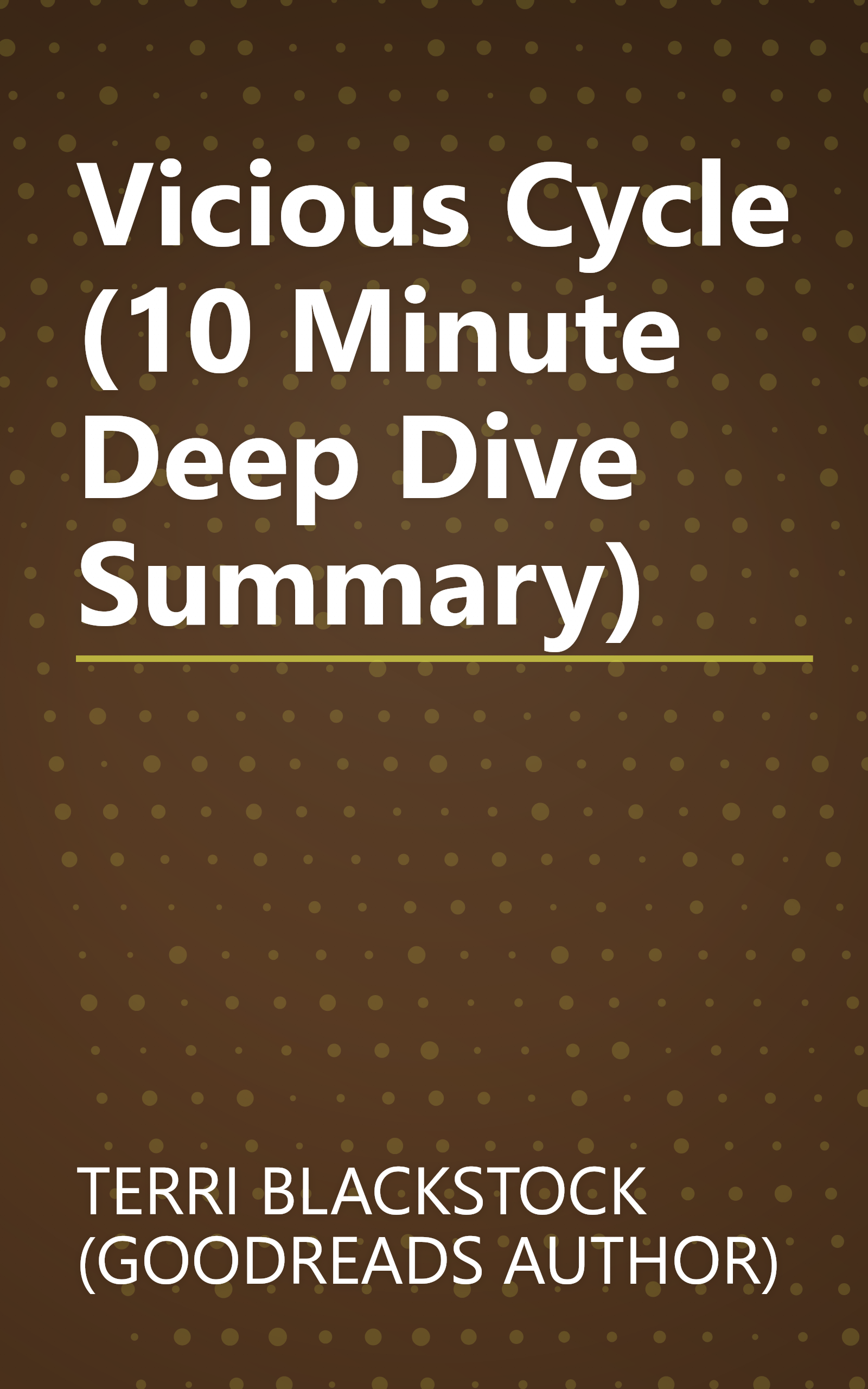 Vicious Cycle (10 Minute   Deep Dive Summary) book cover