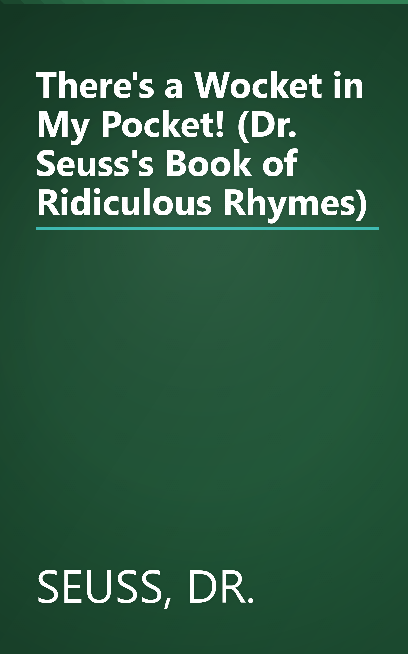 There's a Wocket in My Pocket! (Dr. Seuss's Book of Ridiculous Rhymes) book cover