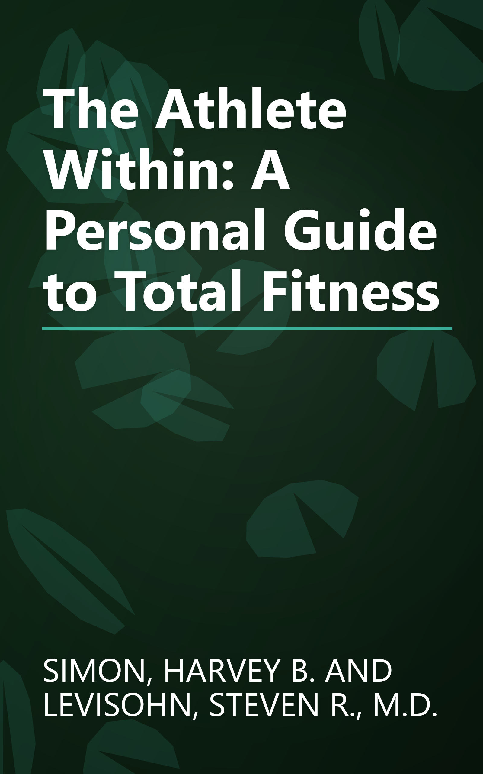 The Athlete Within: A Personal Guide to Total Fitness book cover