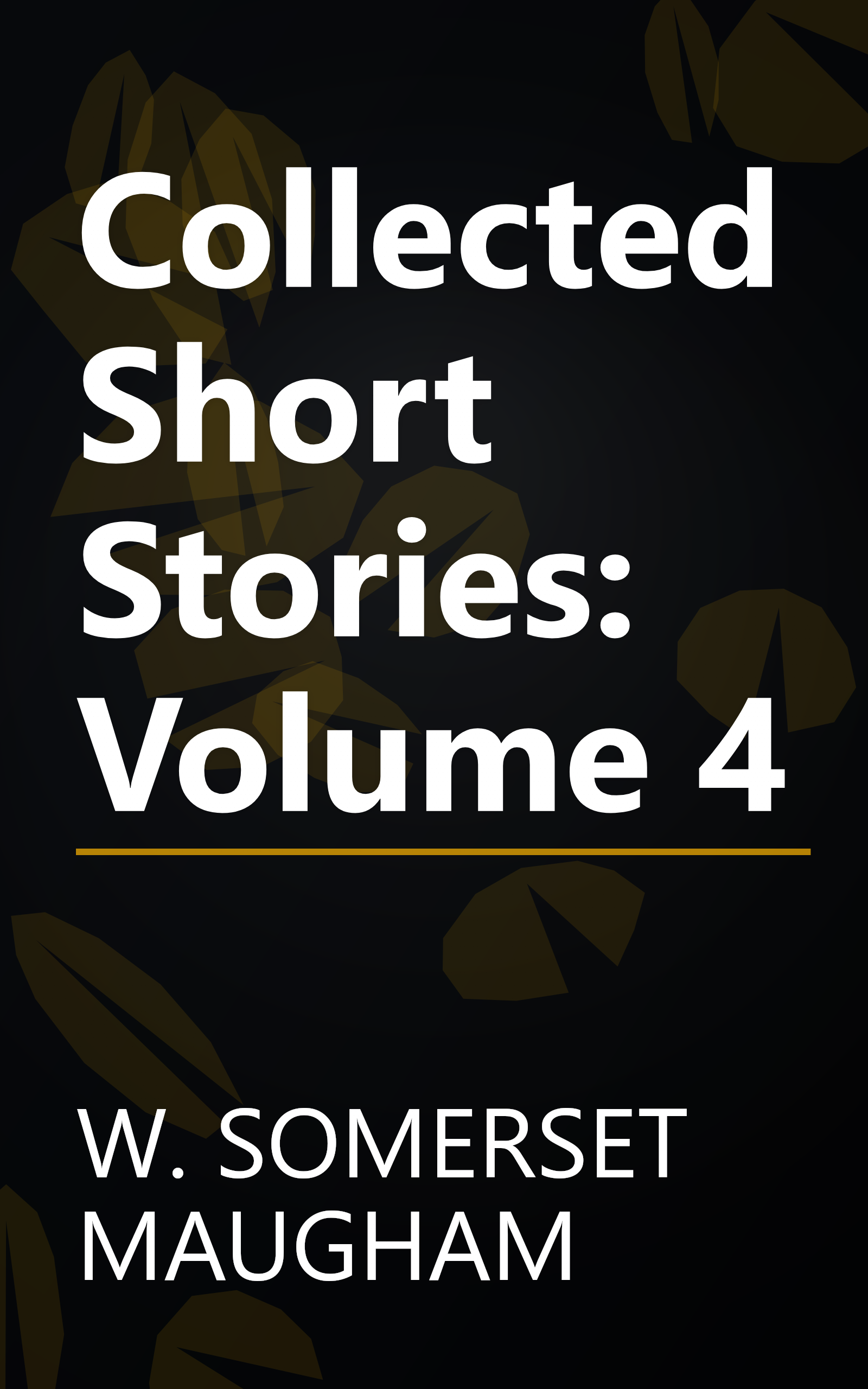 Collected Short Stories: Volume 4 book cover