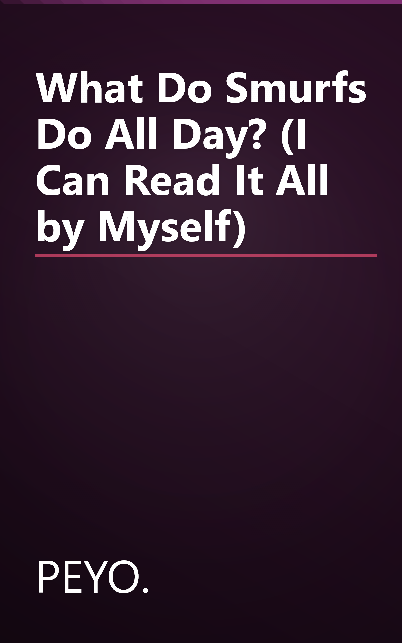 What Do Smurfs Do All Day? (I Can Read It All by Myself) book cover