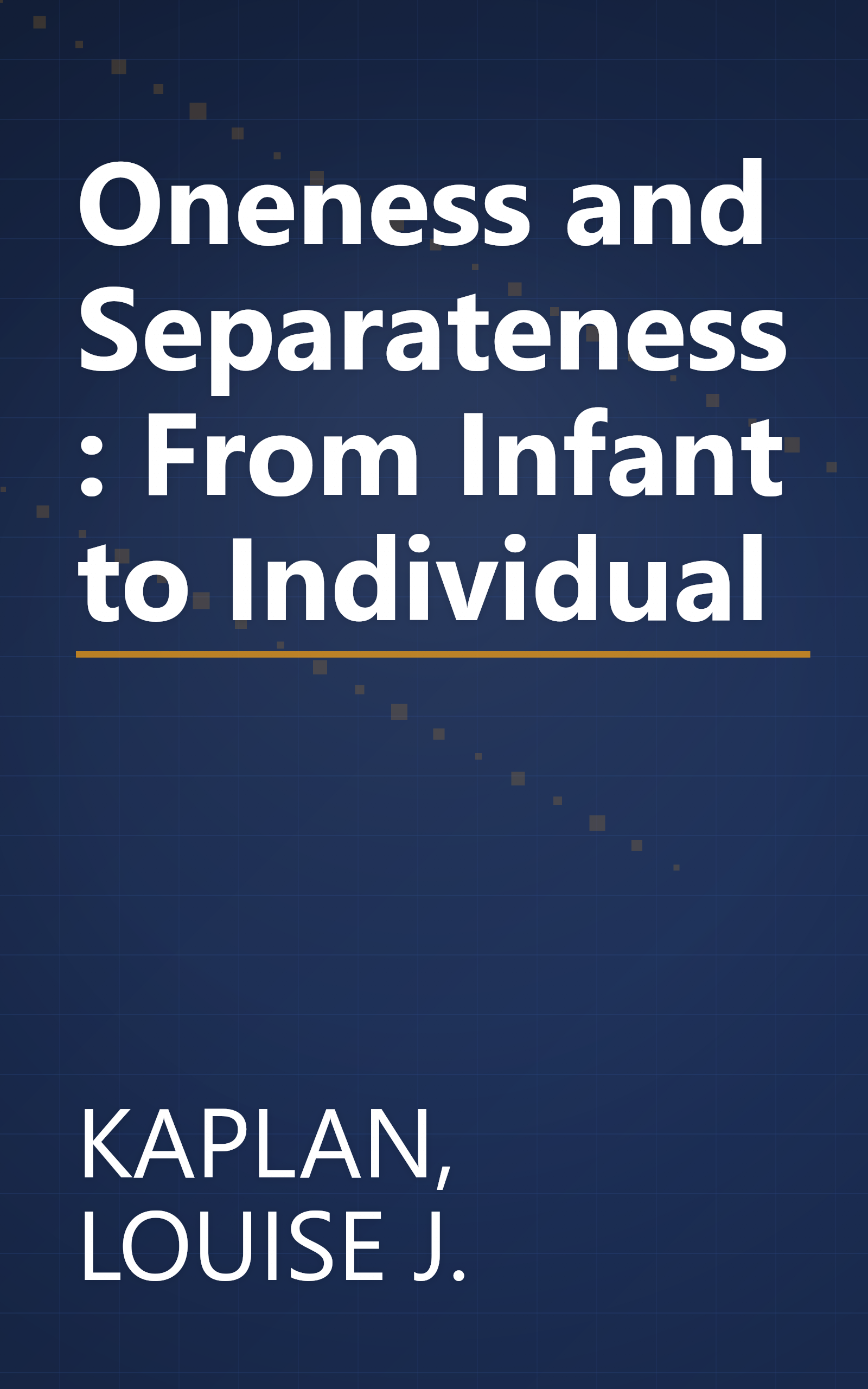 Oneness and Separateness: From Infant to Individual book cover