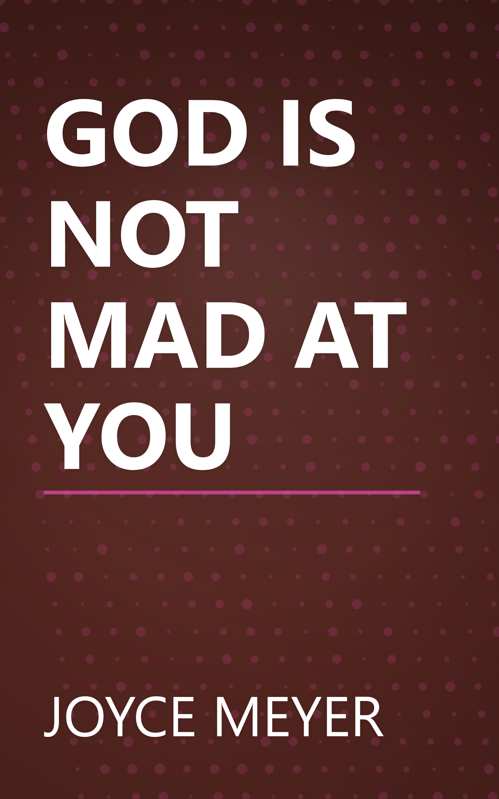 GOD IS NOT MAD AT YOU book cover