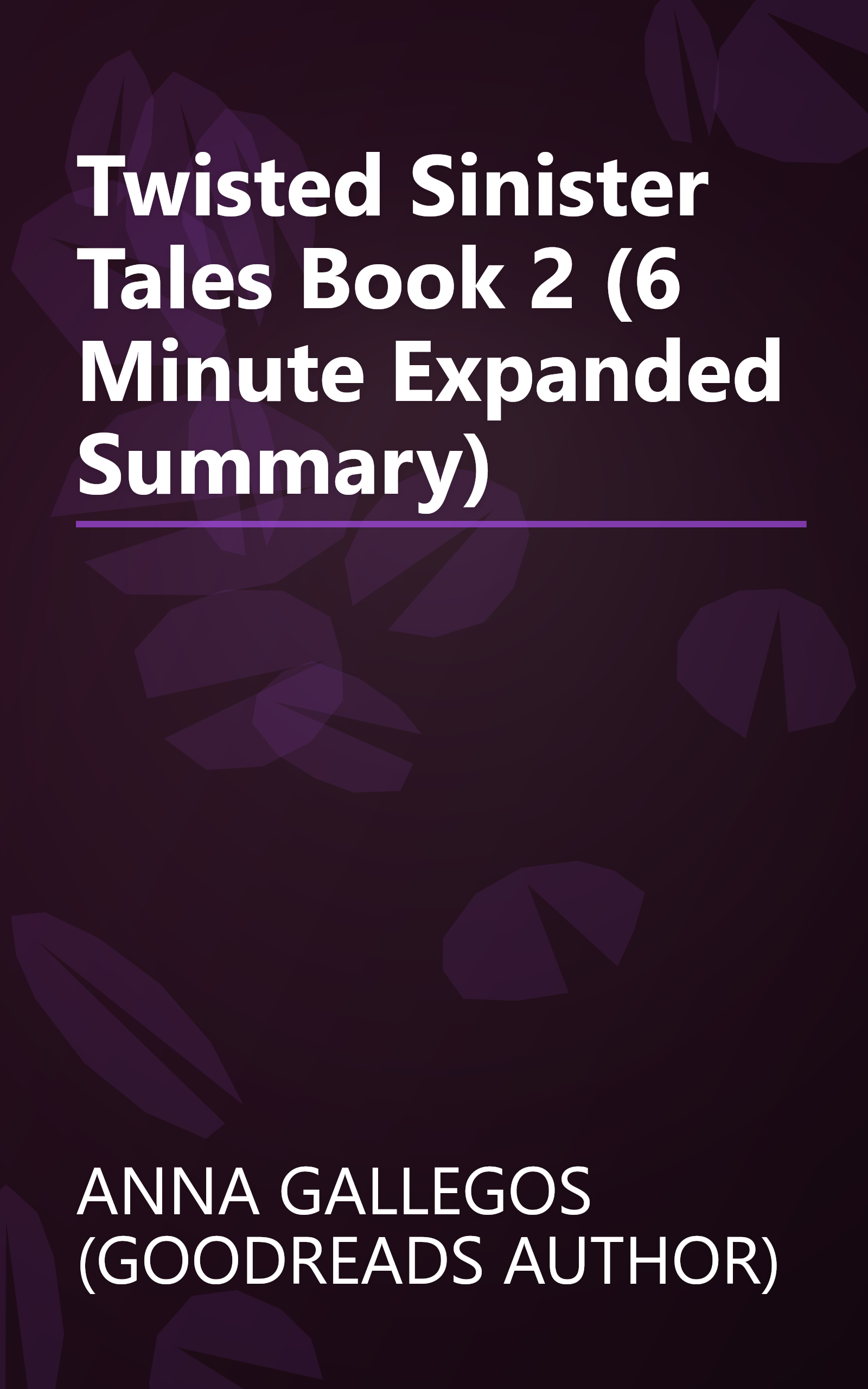 Twisted  Sinister Tales Book 2  (6 Minute   Expanded Summary) book cover
