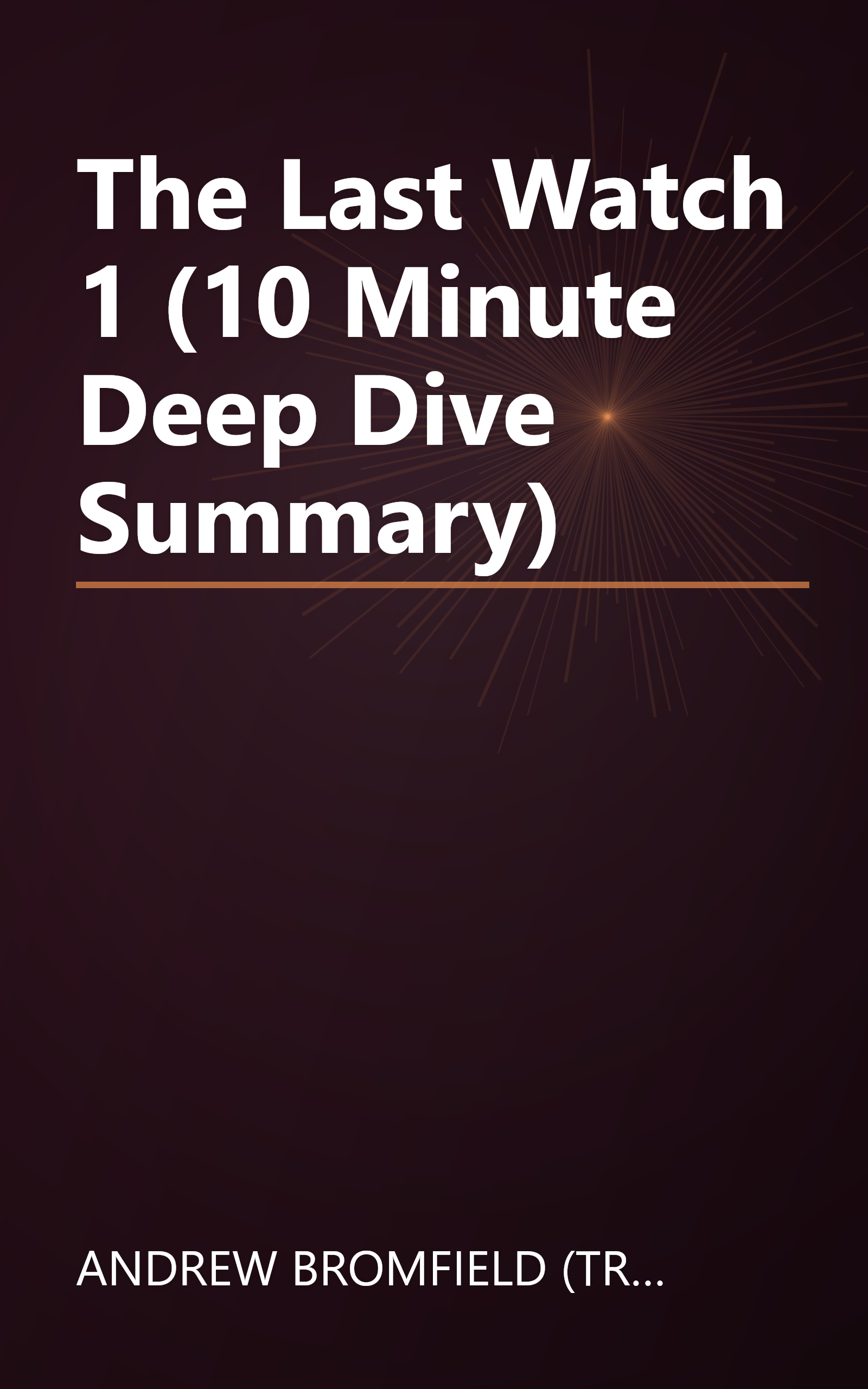 The Last Watch 1 (10 Minute   Deep Dive Summary) book cover