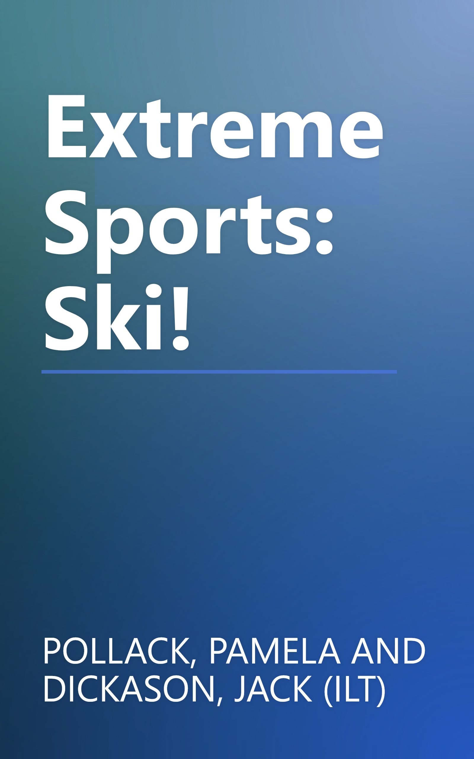 Extreme Sports: Ski! book cover