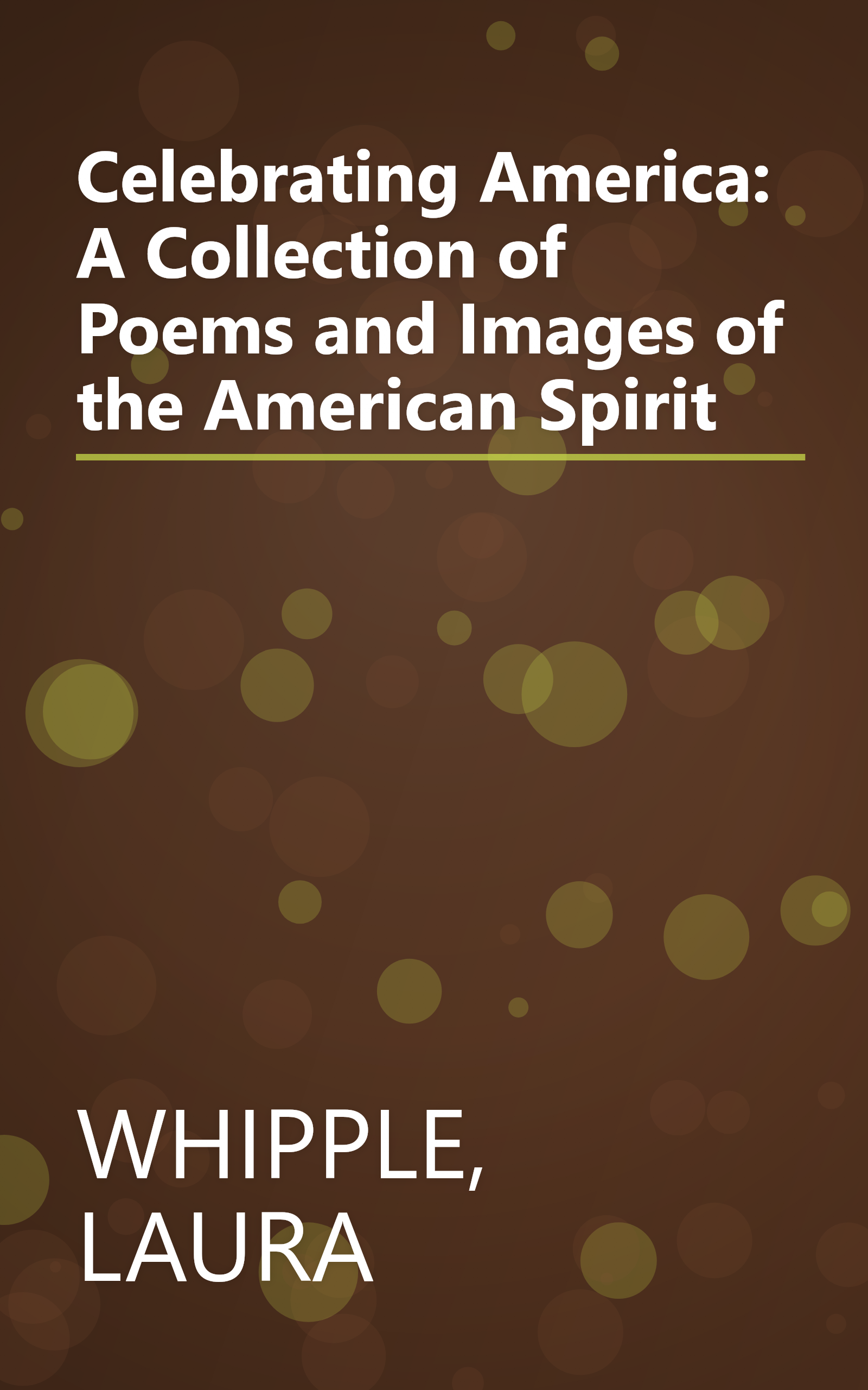 Celebrating America: A Collection of Poems and Images of the American Spirit book cover