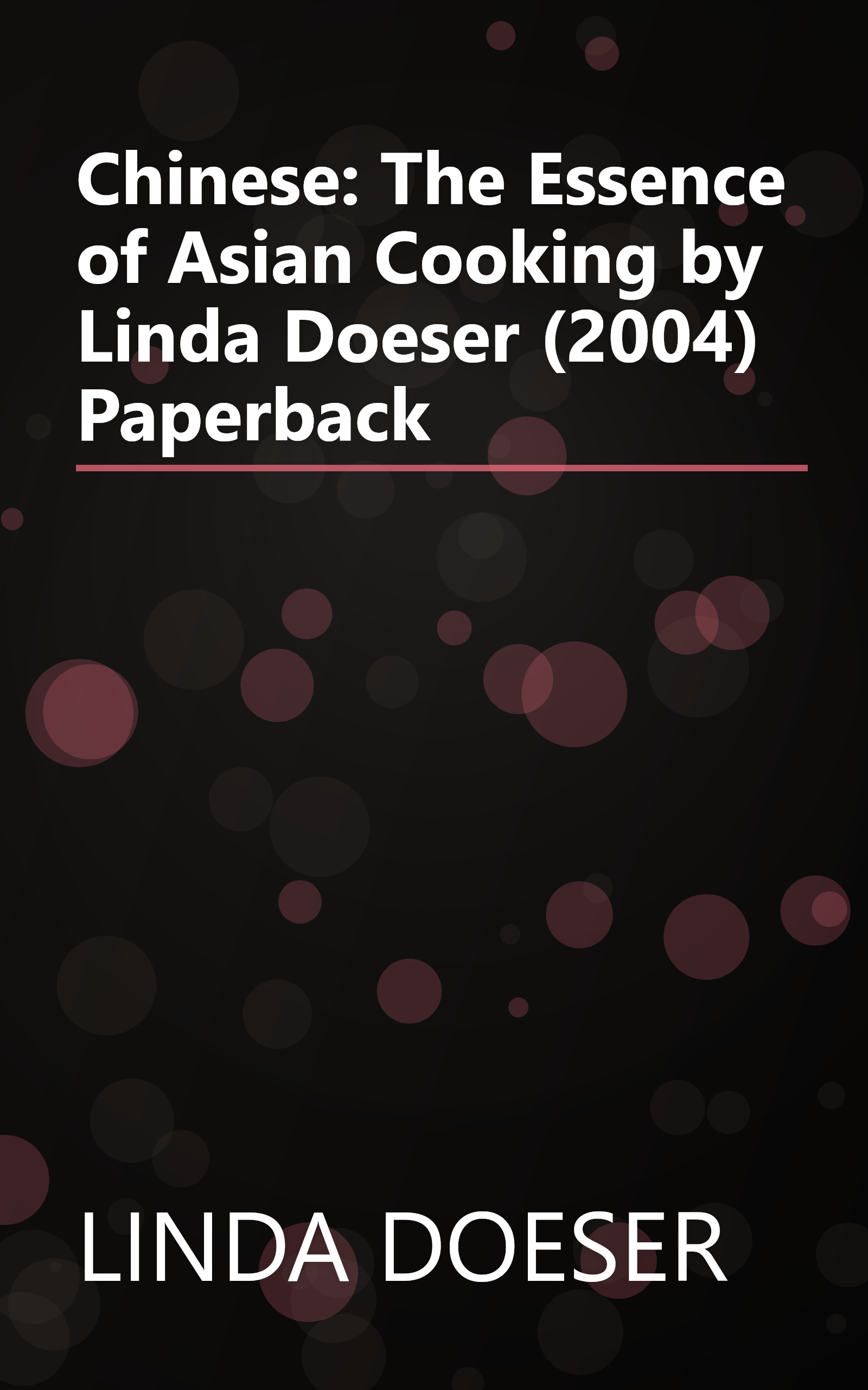 Chinese: The Essence of Asian Cooking by Linda Doeser (2004) Paperback book cover