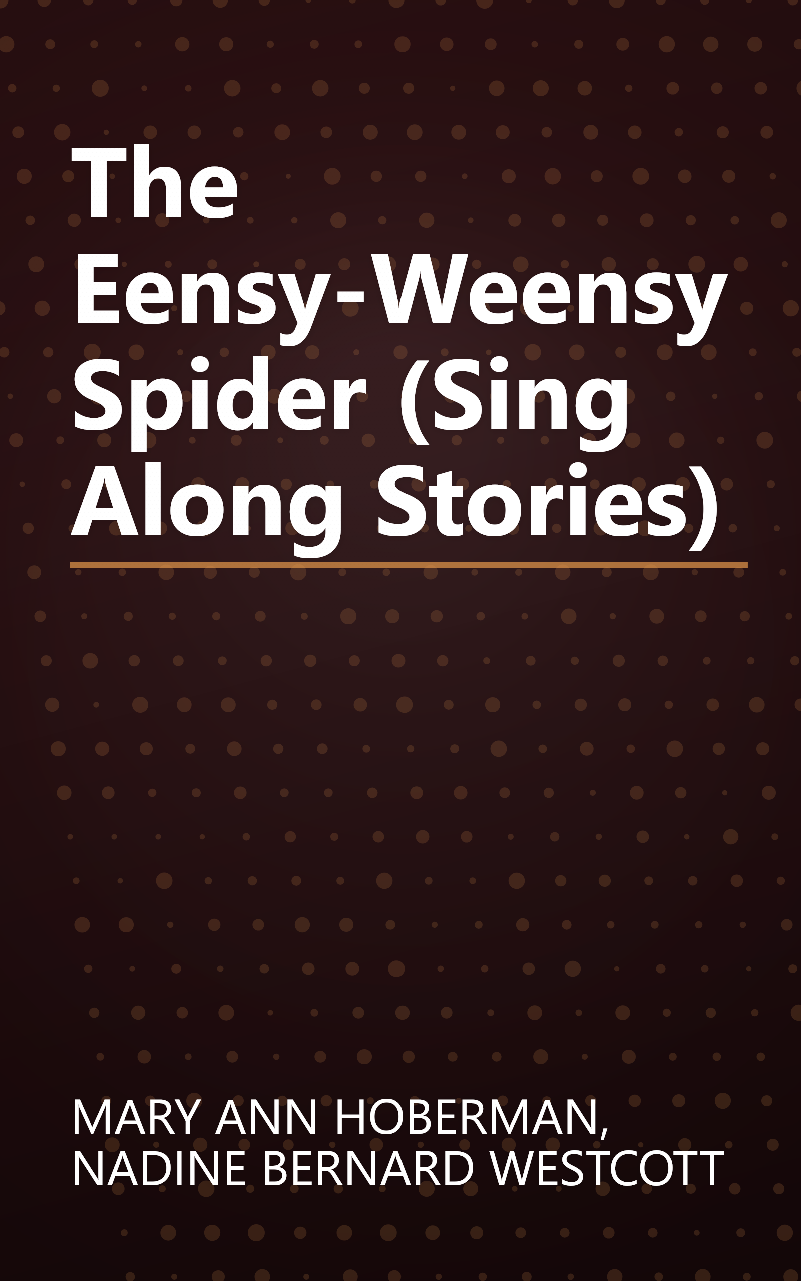 The Eensy-Weensy Spider (Sing Along Stories) book cover