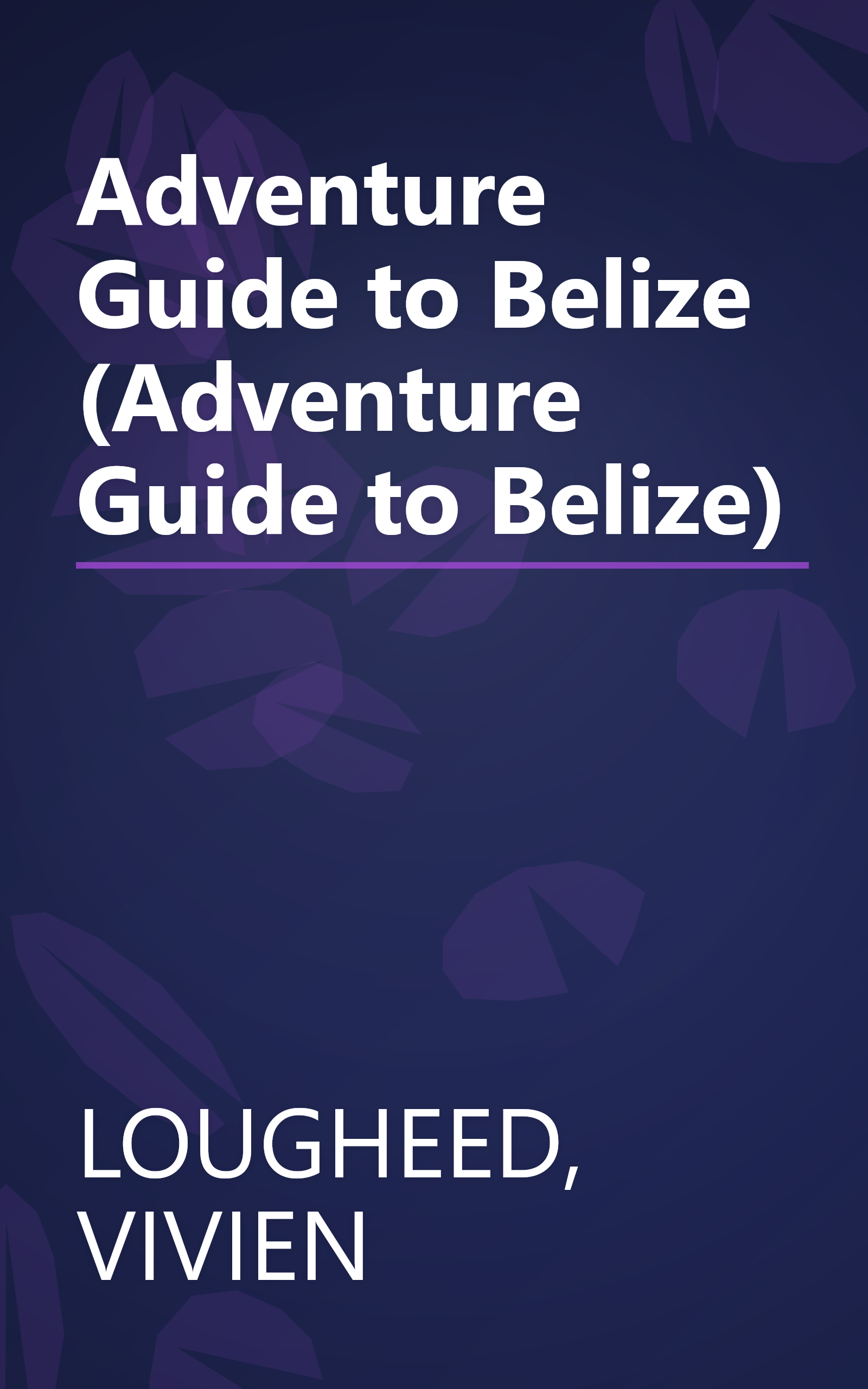 Adventure Guide to Belize (Adventure Guide to Belize) book cover