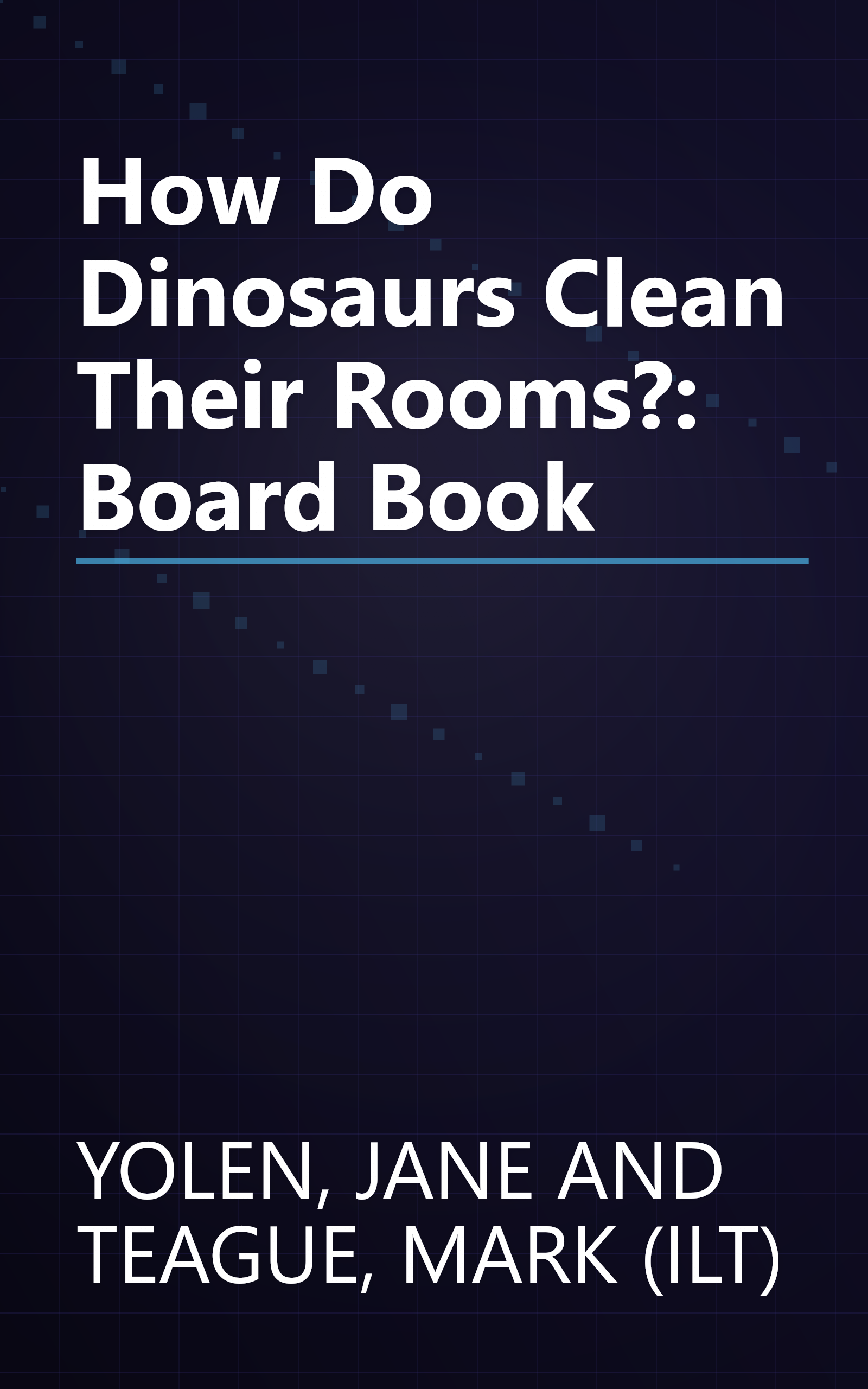 How Do Dinosaurs Clean Their Rooms?: Board Book book cover