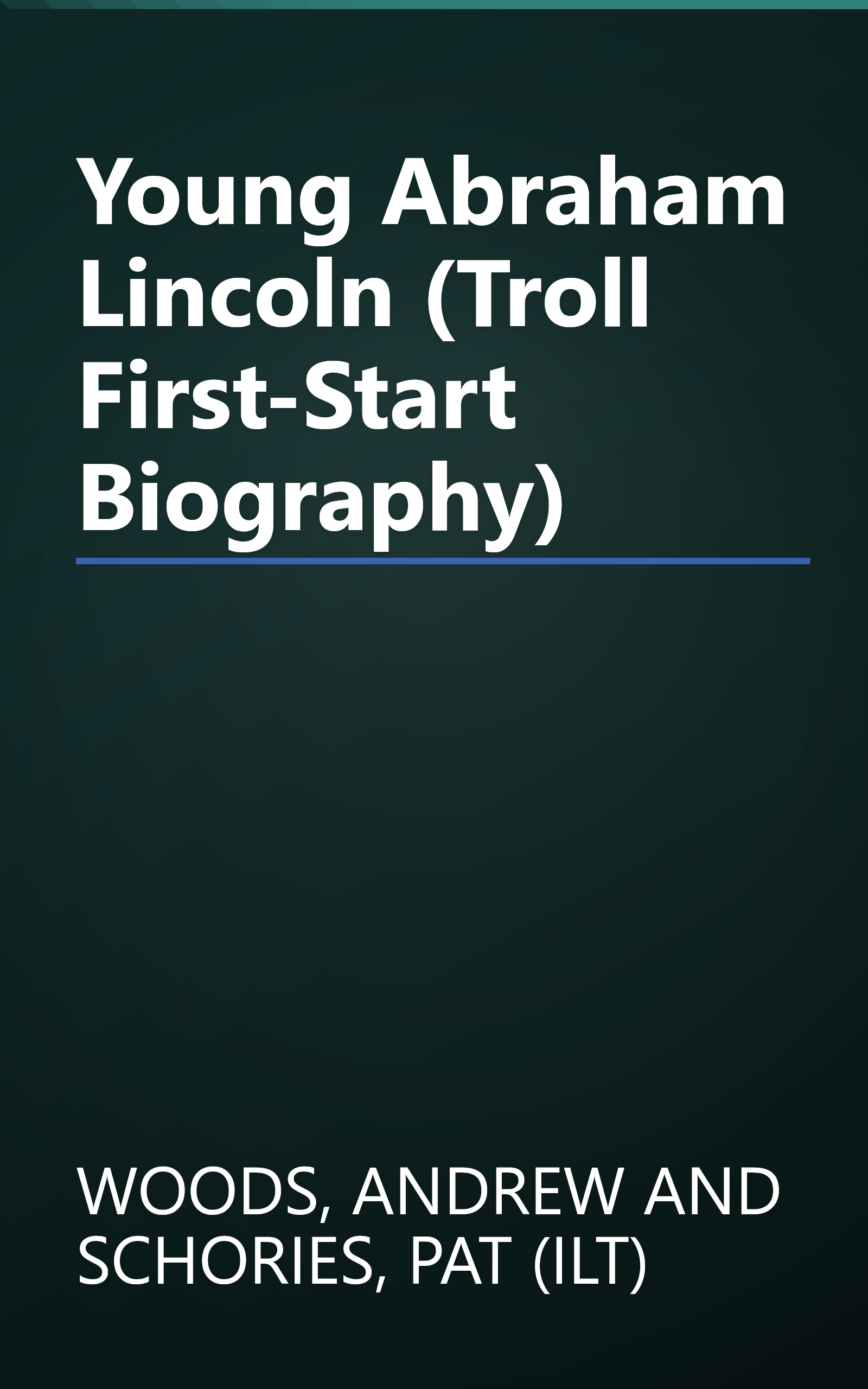 Young Abraham Lincoln (Troll First-Start Biography) book cover
