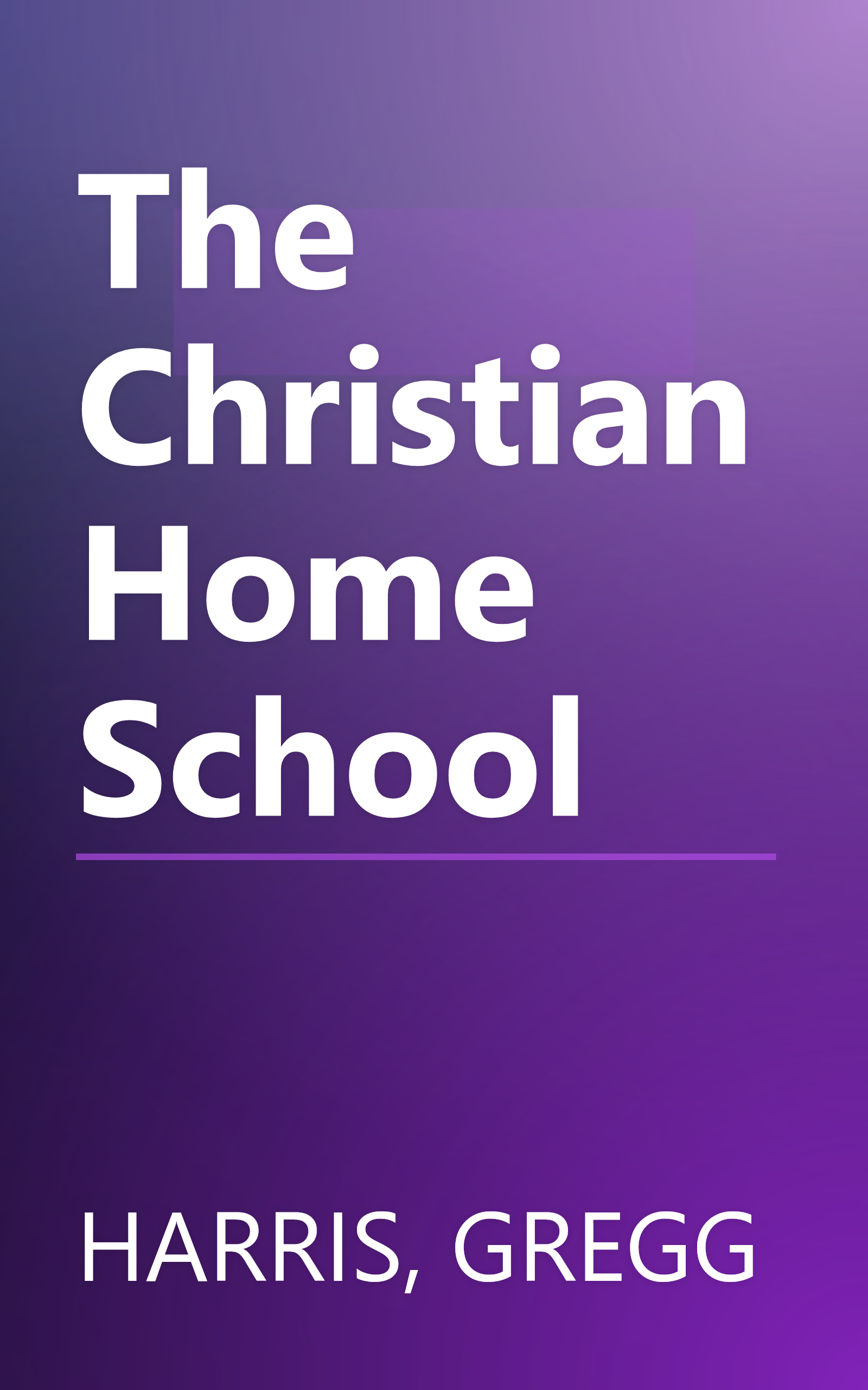 The Christian Home School book cover