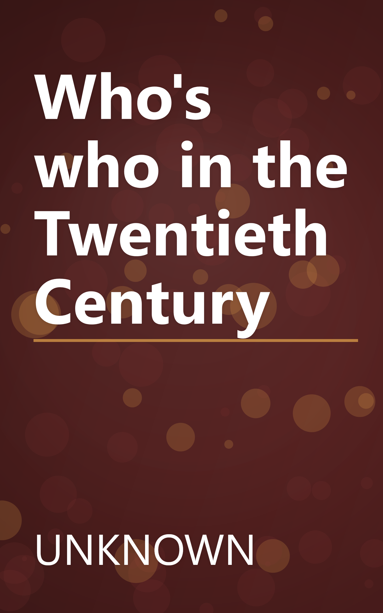 Who's who in the Twentieth Century book cover