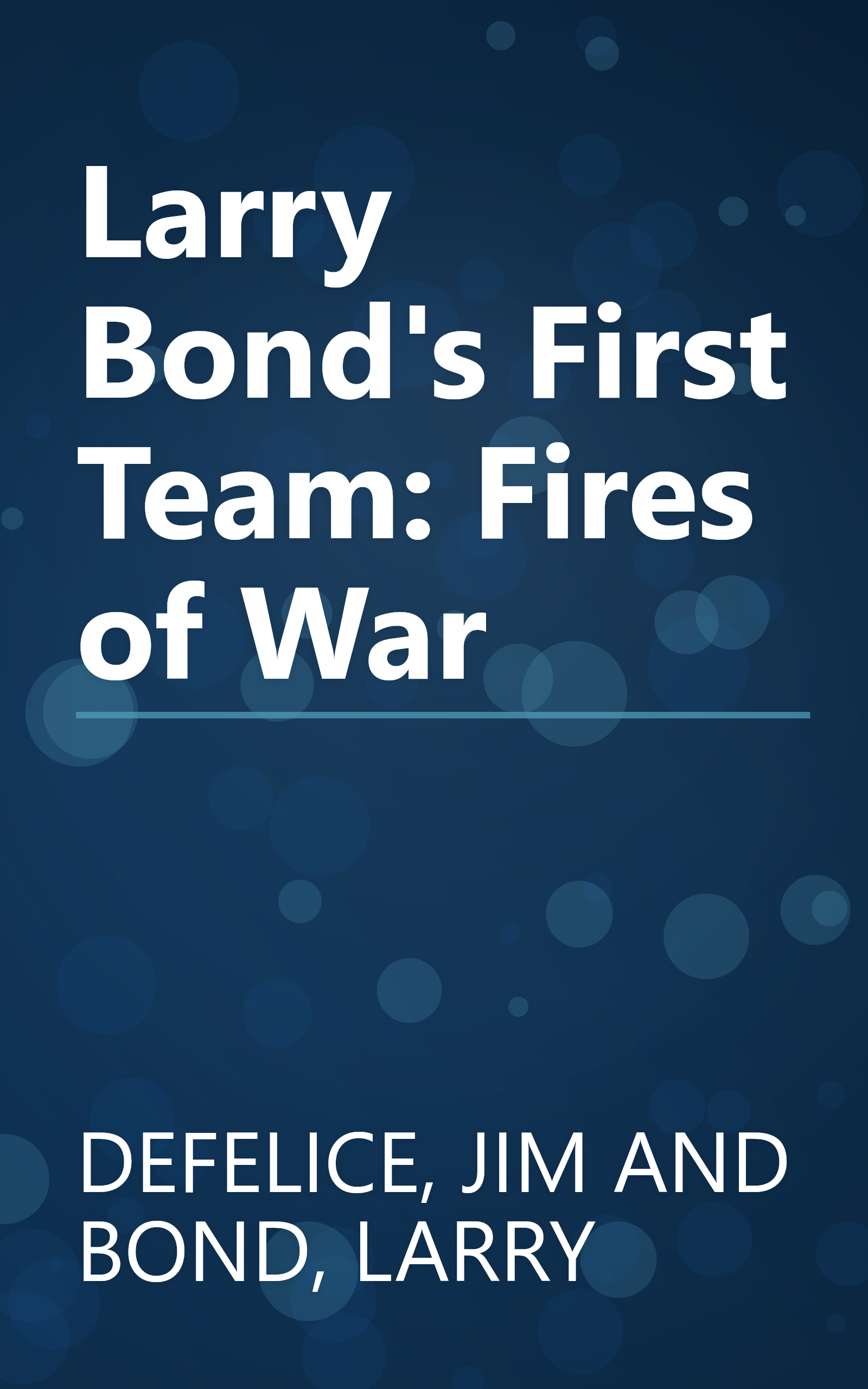 Larry Bond's First Team: Fires of War book cover