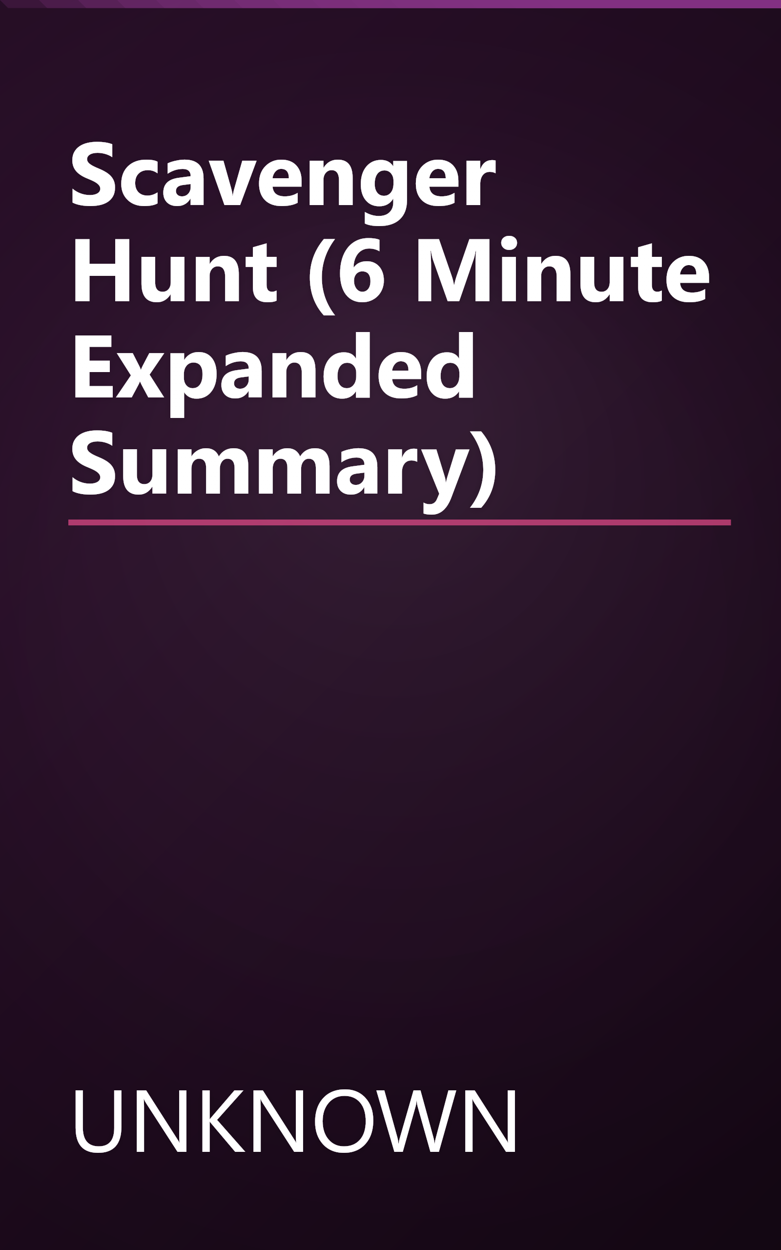 Scavenger Hunt (6 Minute   Expanded Summary) book cover
