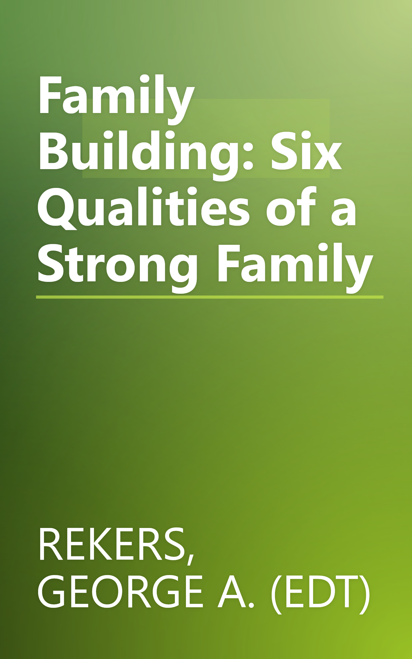 Family Building: Six Qualities of a Strong Family book cover