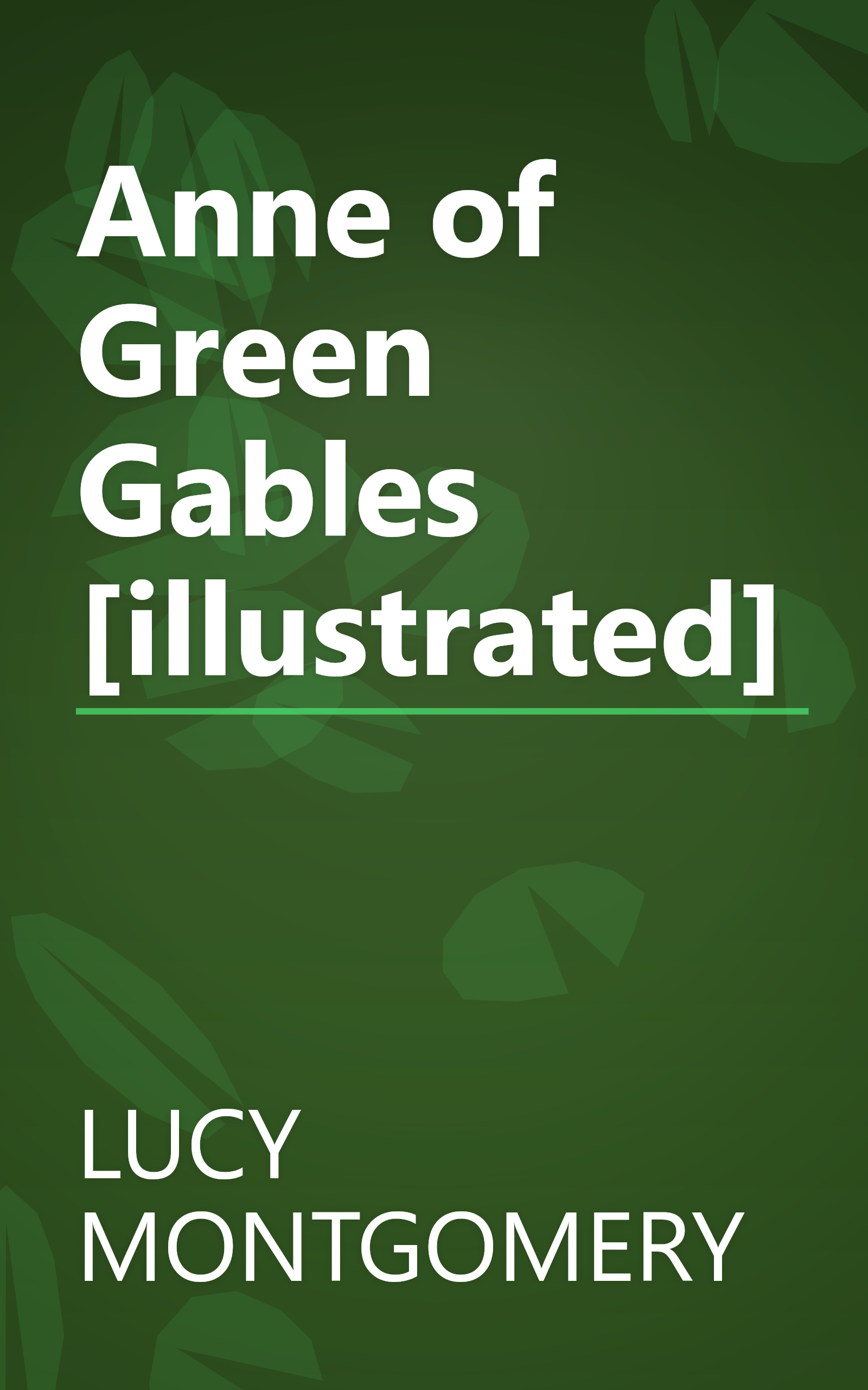 Anne of Green Gables [illustrated] book cover