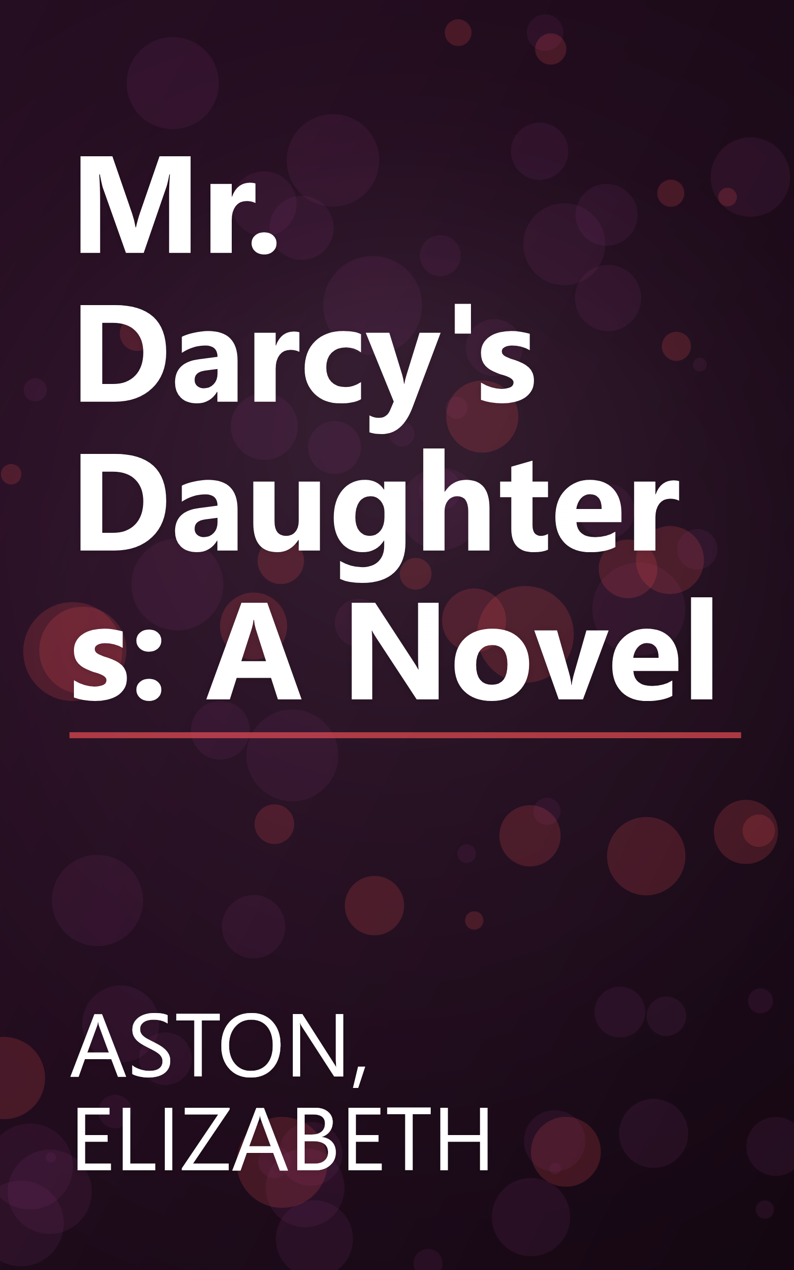 Mr. Darcy's Daughters: A Novel book cover