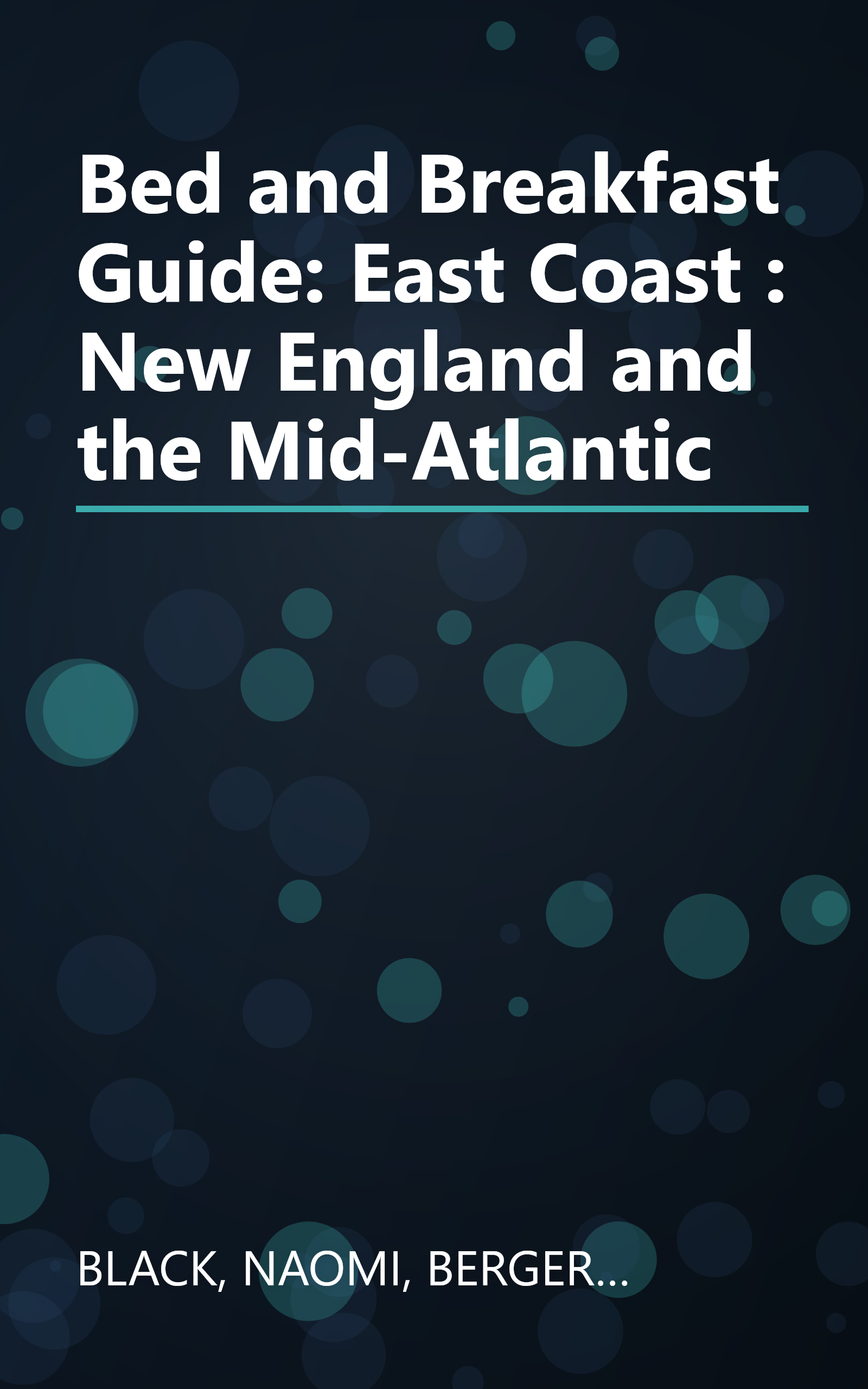 Bed and Breakfast Guide: East Coast : New England and the Mid-Atlantic book cover