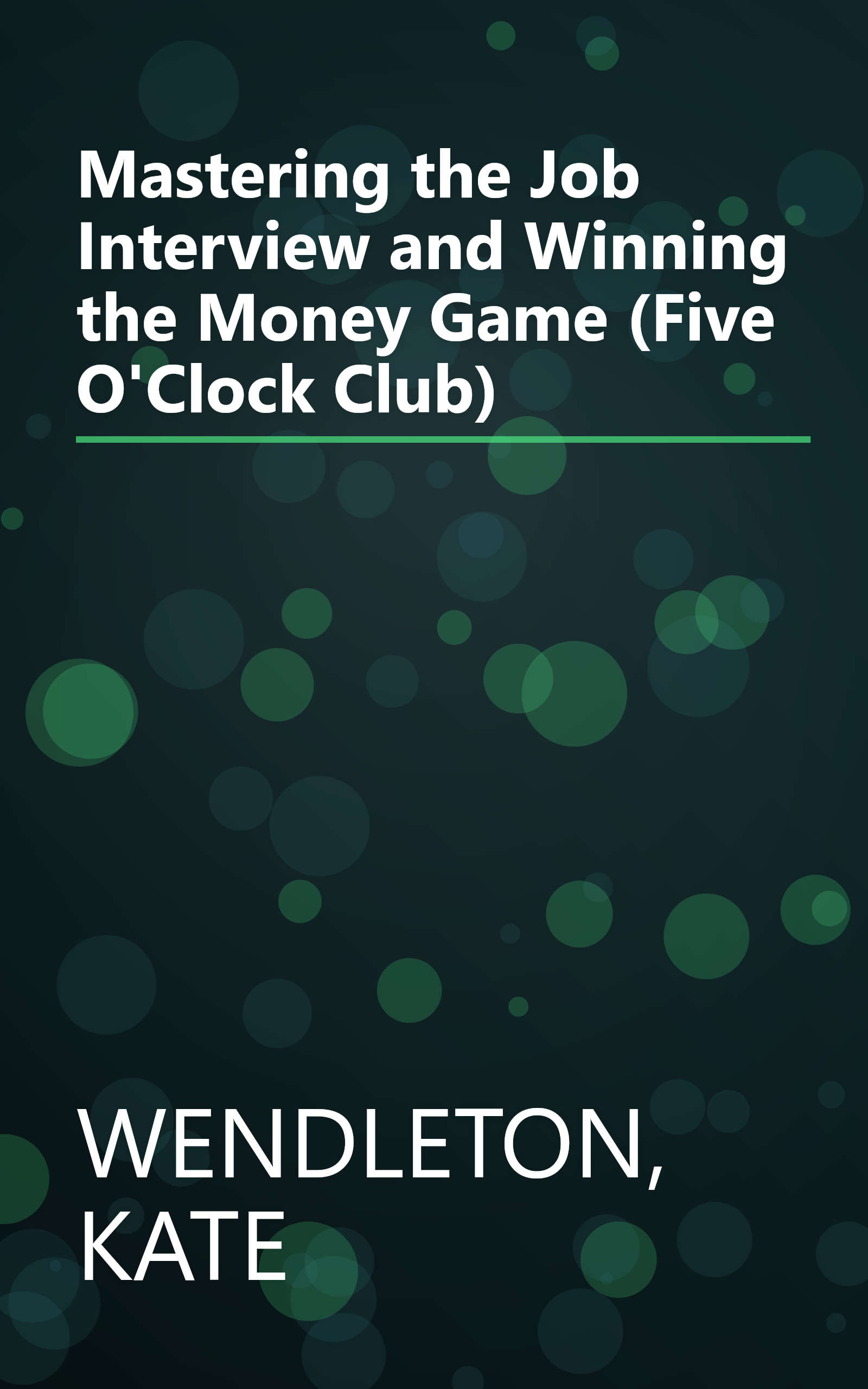 Mastering the Job Interview and Winning the Money Game (Five O'Clock Club) book cover