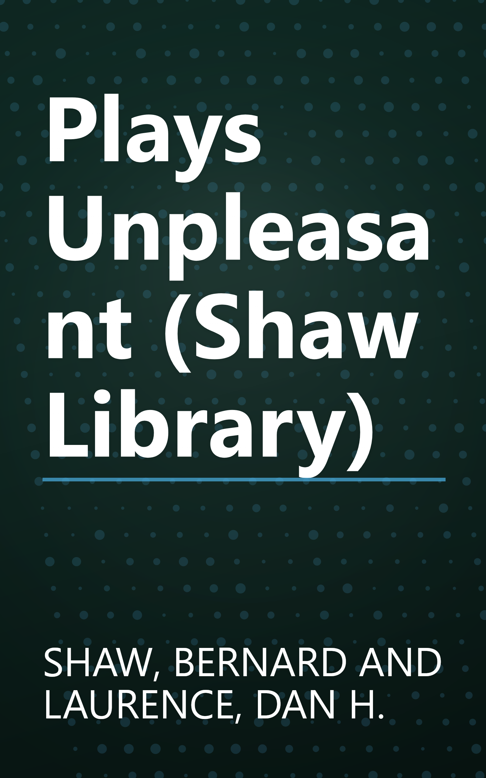 Plays Unpleasant (Shaw Library) book cover
