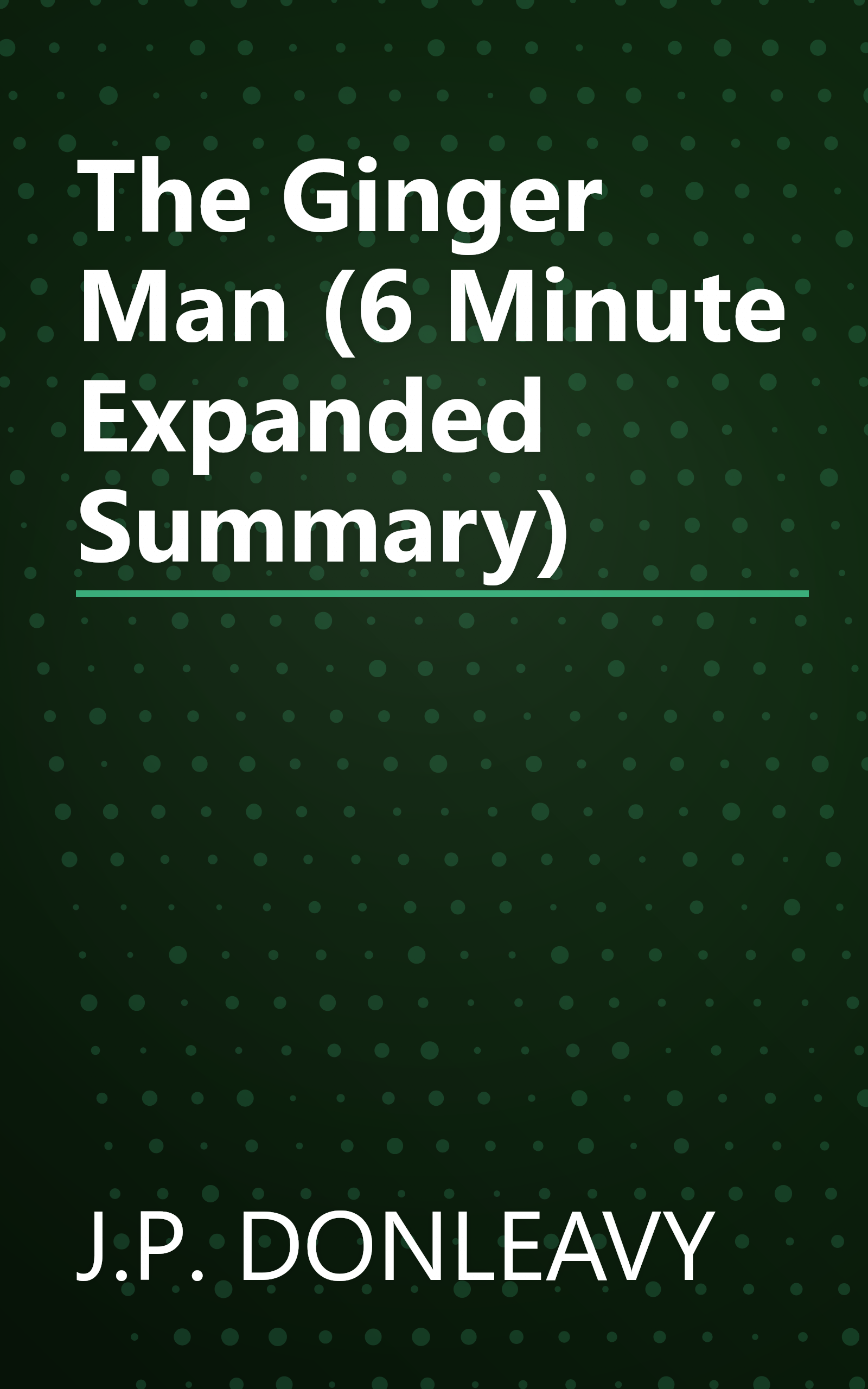 The Ginger Man (6 Minute   Expanded Summary) book cover