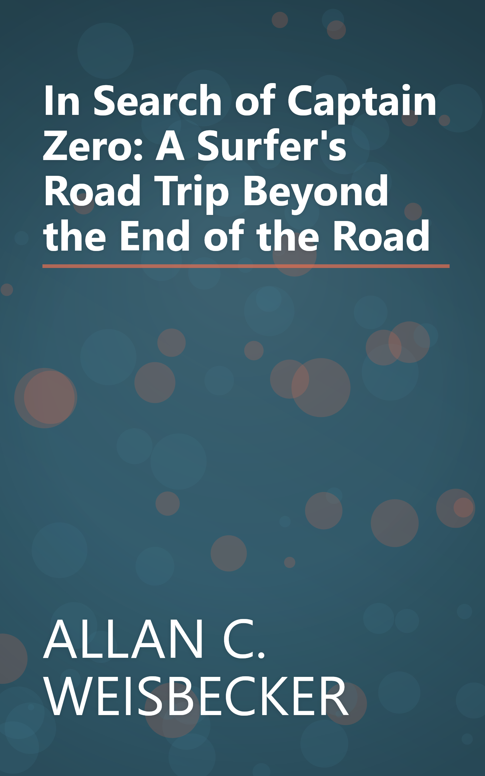 In Search of Captain Zero: A Surfer's Road Trip Beyond the End of the Road book cover