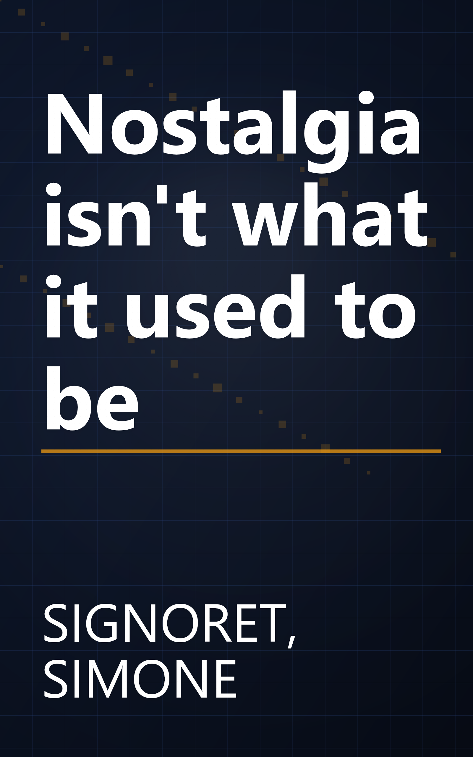 Nostalgia isn't what it used to be book cover