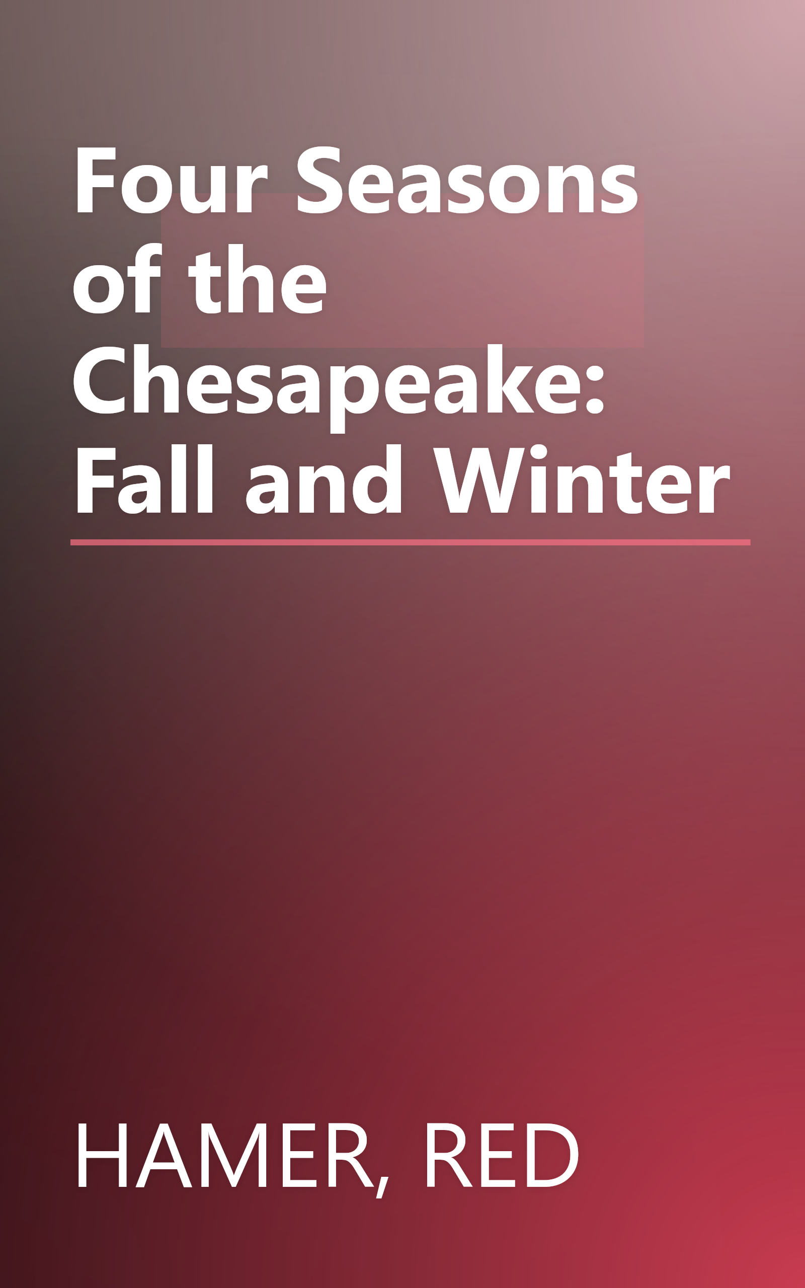Four Seasons of the Chesapeake: Fall and Winter book cover