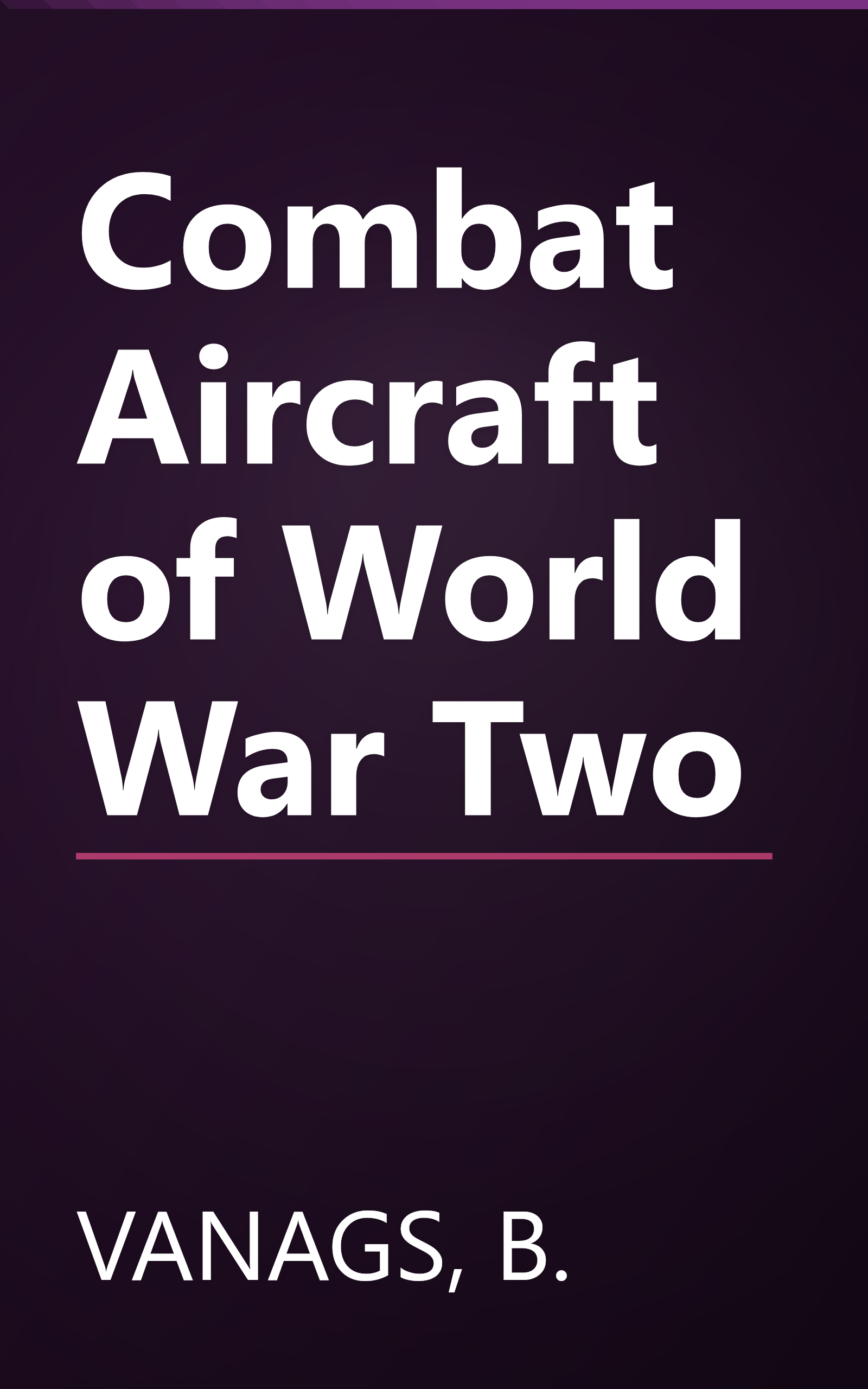 Combat Aircraft of World War Two book cover