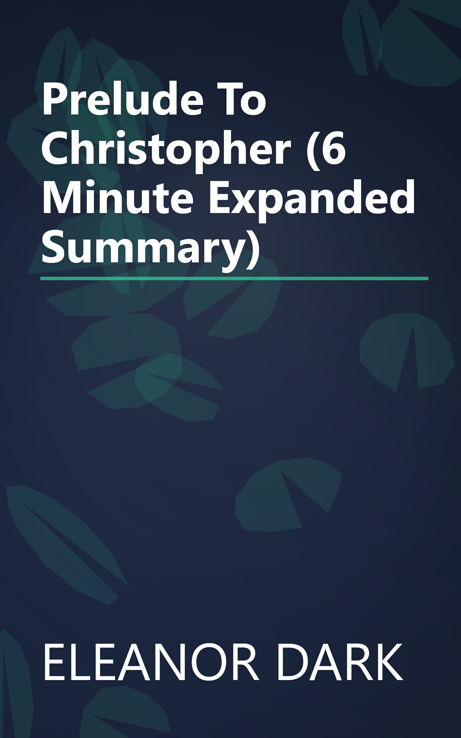 Prelude To Christopher (6 Minute   Expanded Summary) book cover