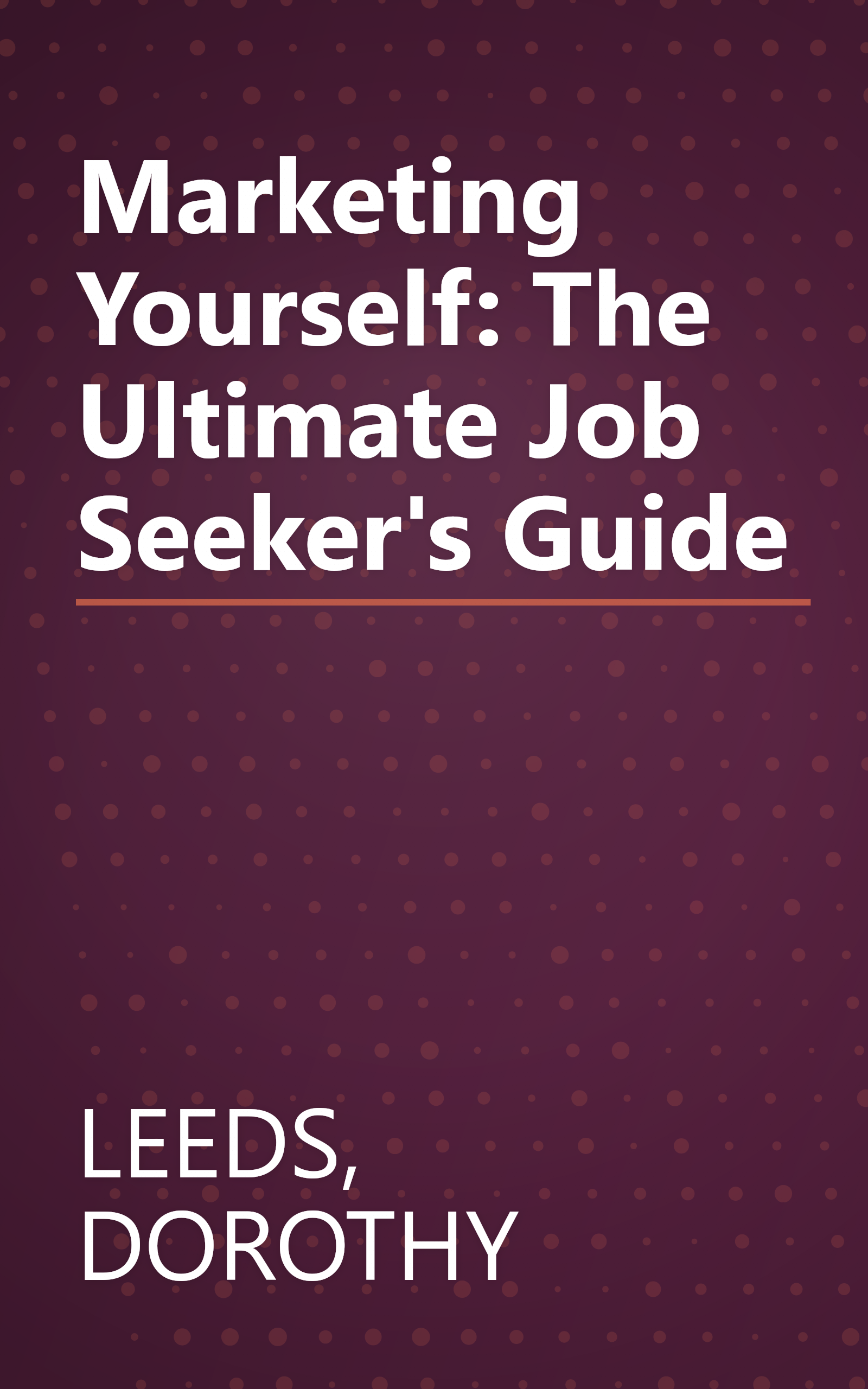 Marketing Yourself: The Ultimate Job Seeker's Guide book cover