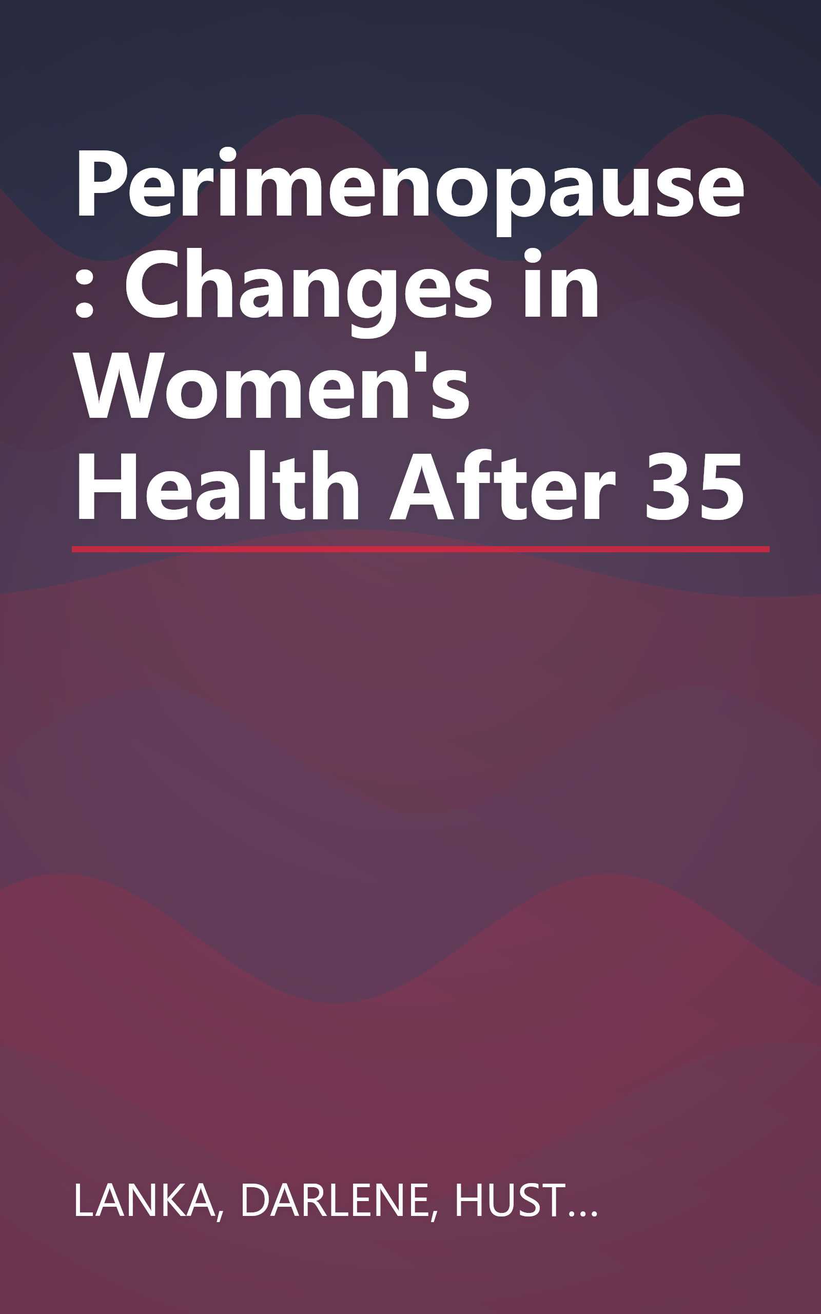 Perimenopause: Changes in Women's Health After 35 book cover