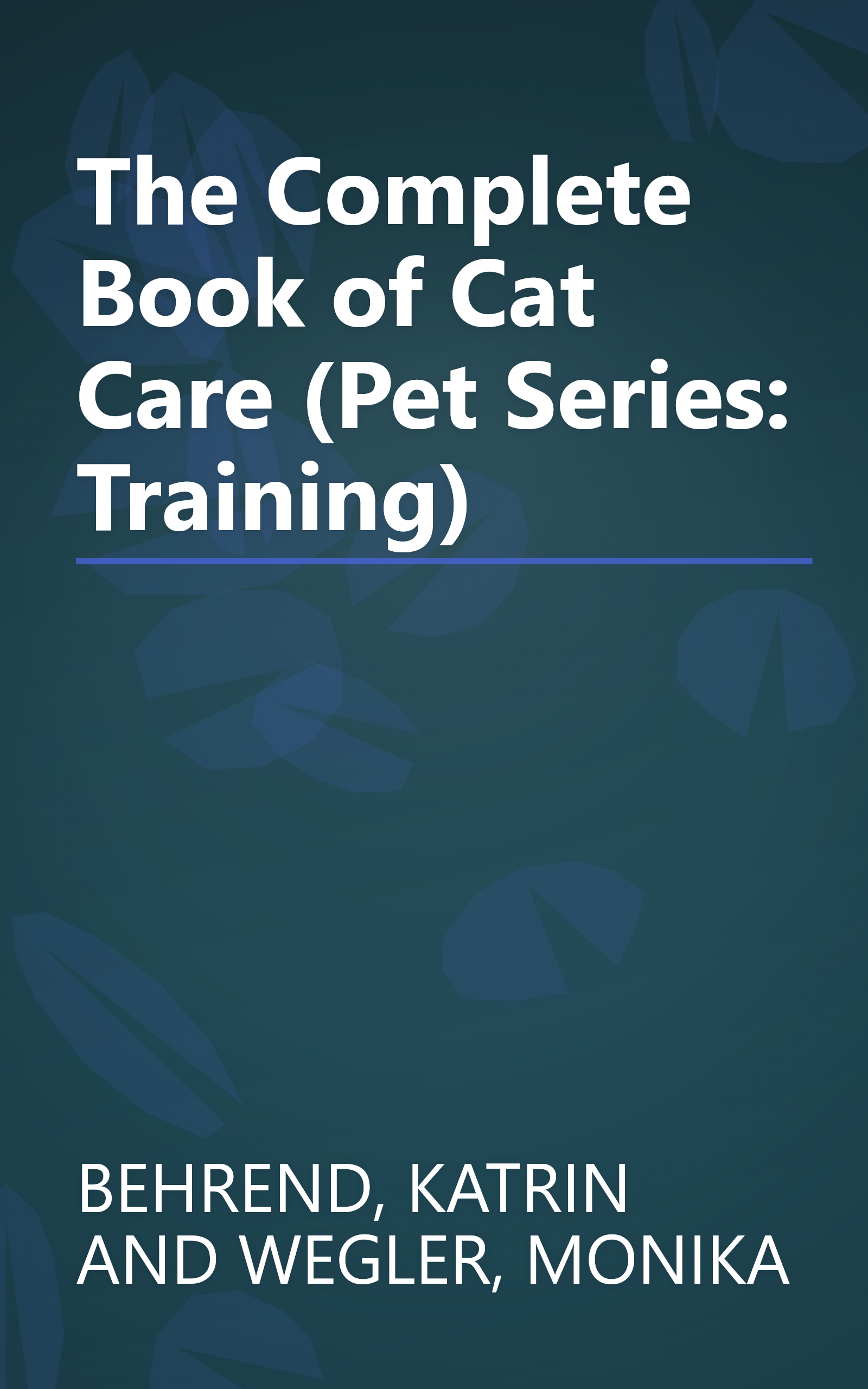 The Complete Book of Cat Care (Pet Series: Training) book cover