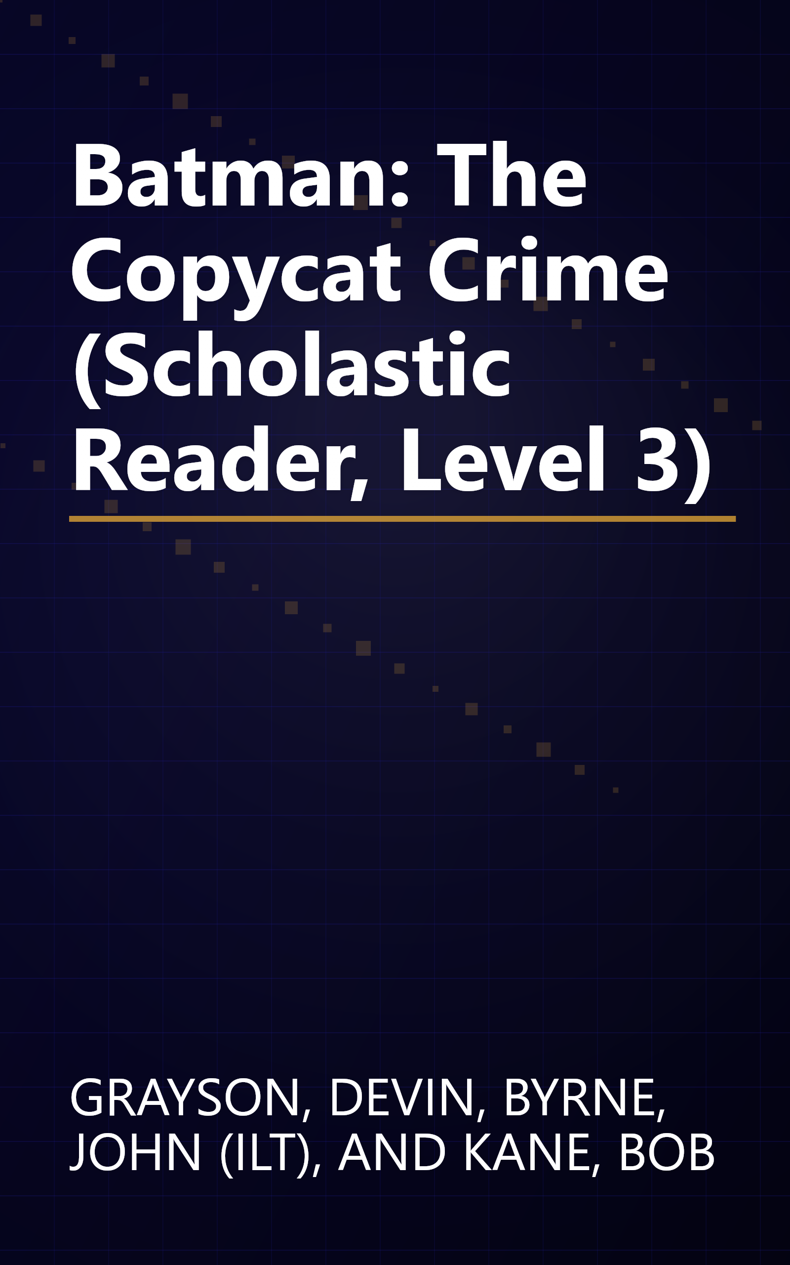 Batman: The Copycat Crime (Scholastic Reader, Level 3) book cover