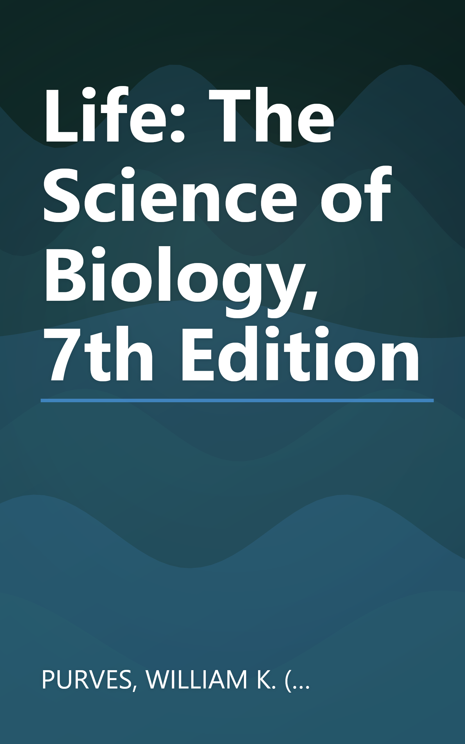 Life: The Science of Biology, 7th Edition book cover