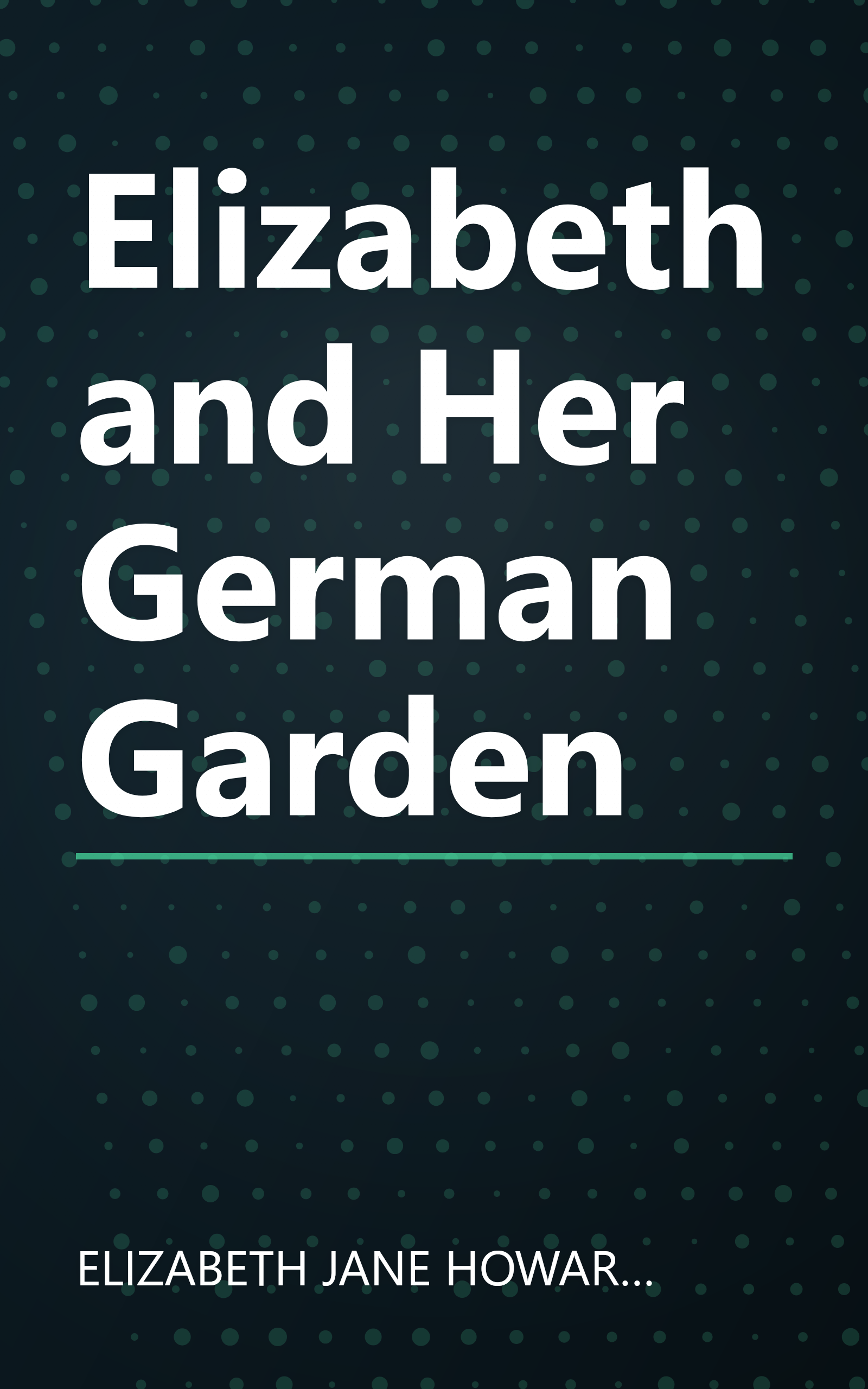 Elizabeth and Her German Garden book cover