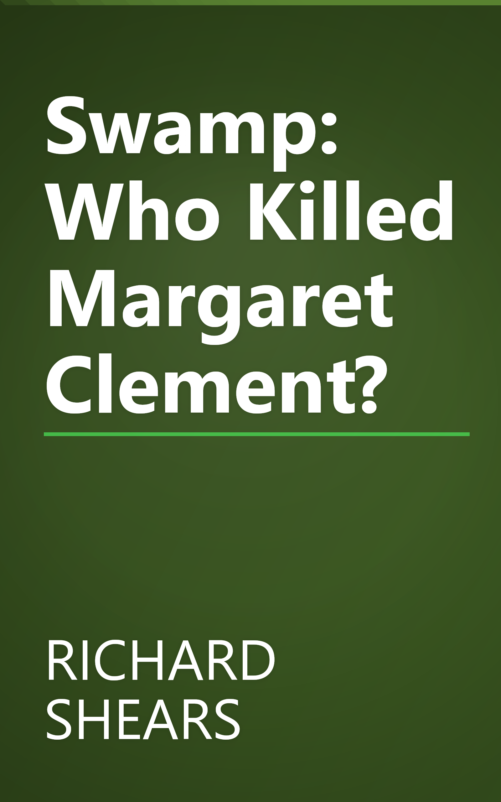 Swamp: Who Killed Margaret Clement? book cover