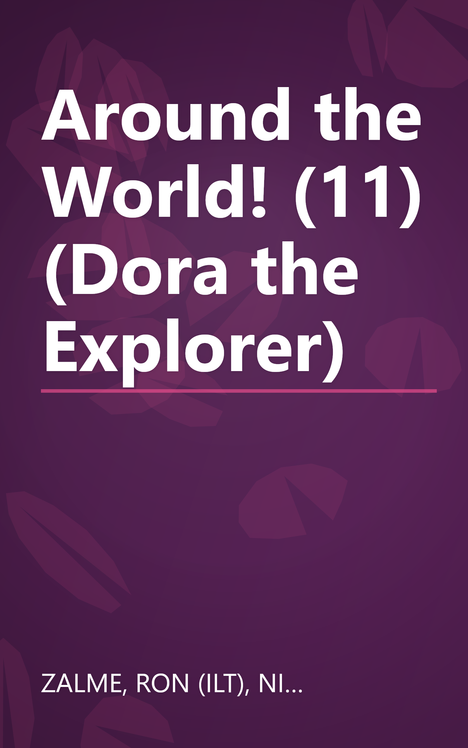 Around the World! (11) (Dora the Explorer) book cover